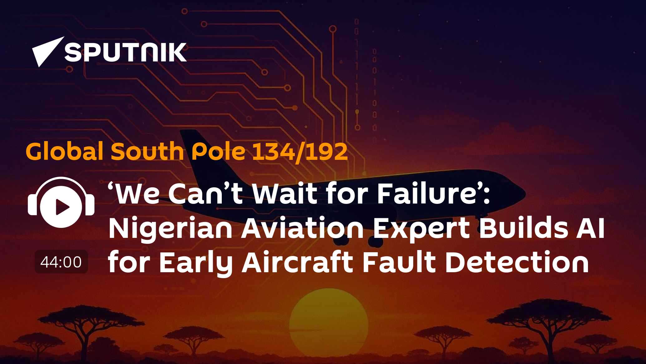 ‘We Can’t Wait for Failure’: Nigerian Aviation Expert Builds AI for ...