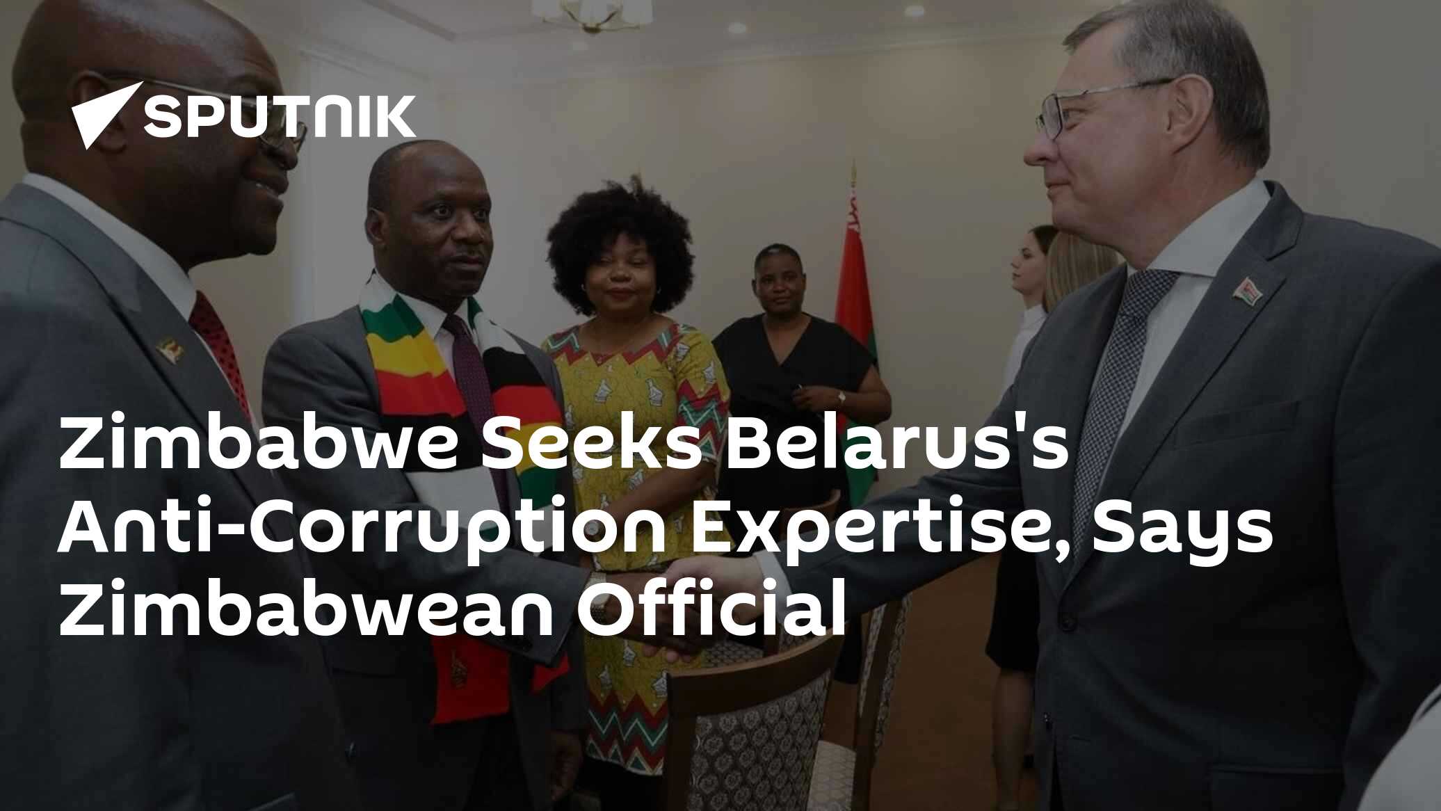 Zimbabwe Seeks Belarus's Anti-Corruption Expertise, Says Zimbabwean ...