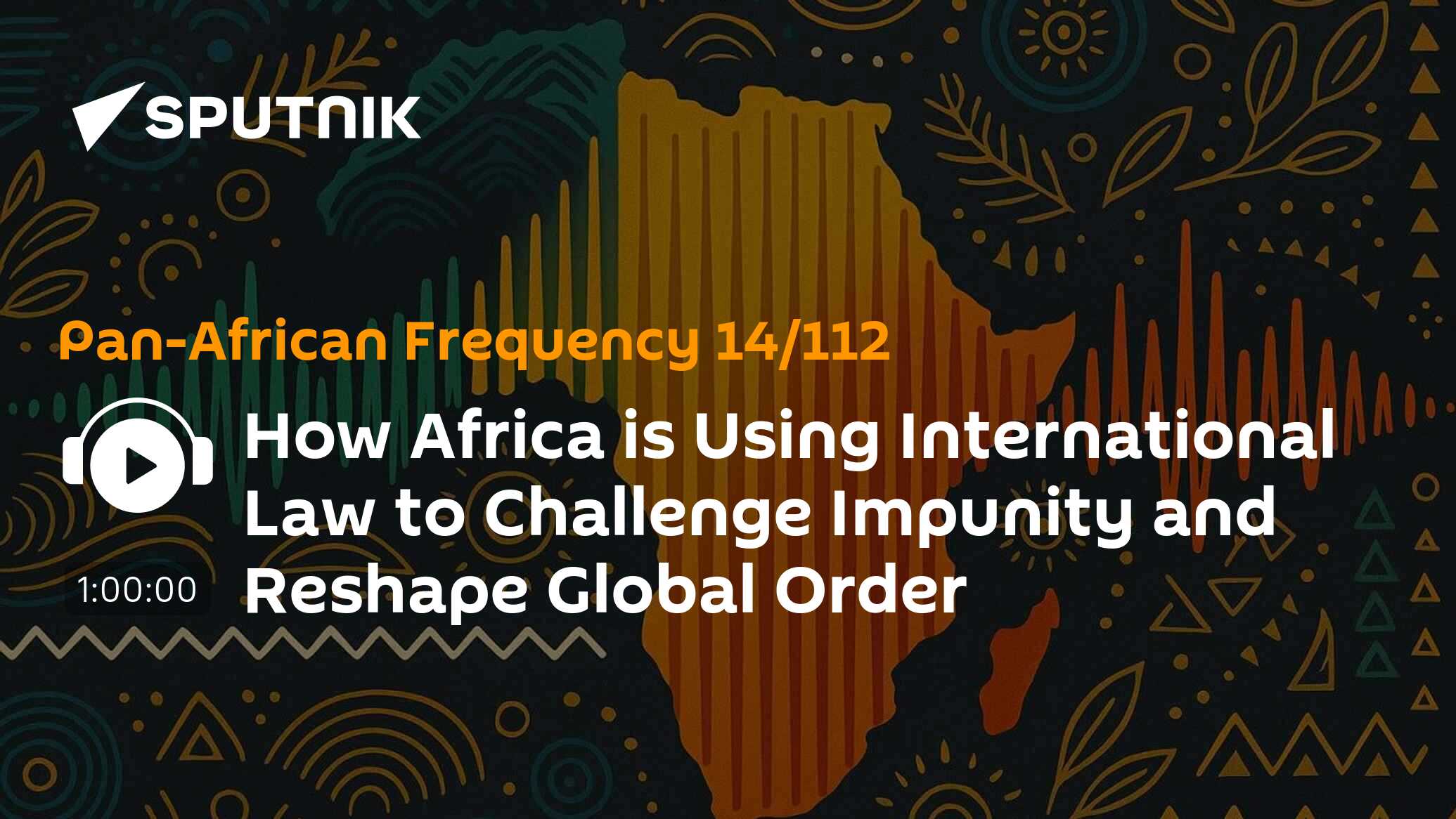 How Africa is Using International Law to Challenge Impunity and Reshape ...