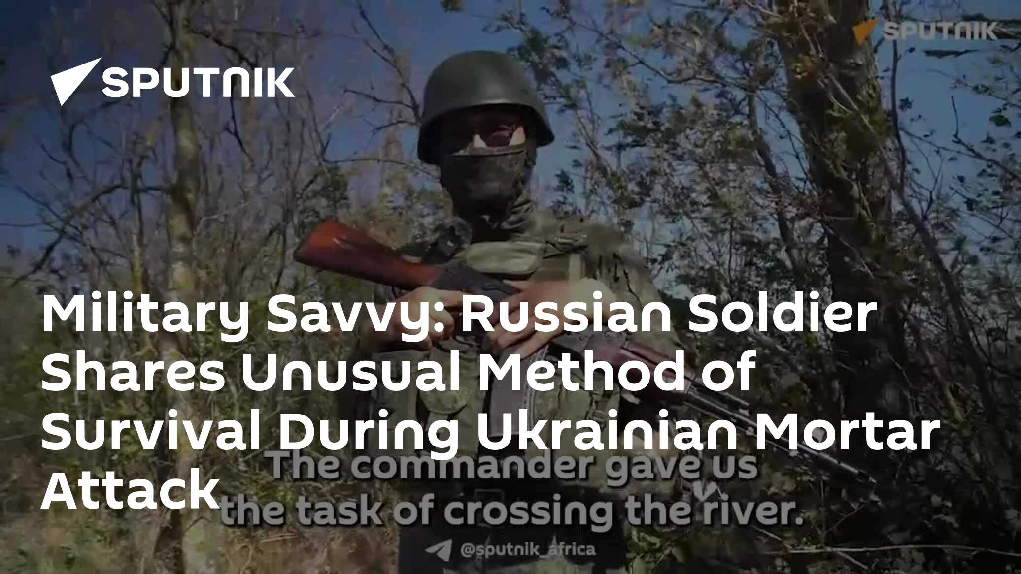 Military Savvy: Russian Soldier Shares Unusual Method of Survival ...