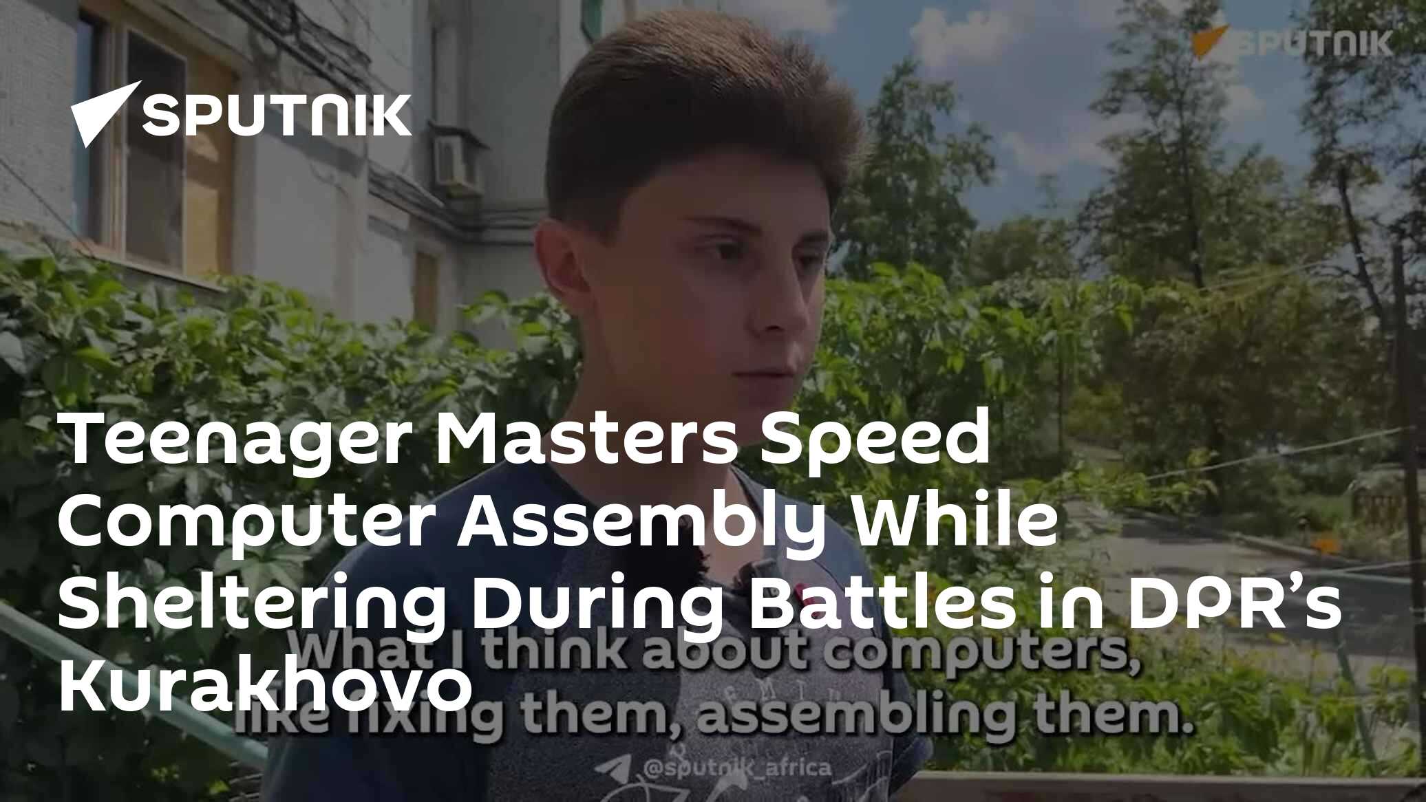 Teenager Masters Speed Computer Assembly While Sheltering During ...