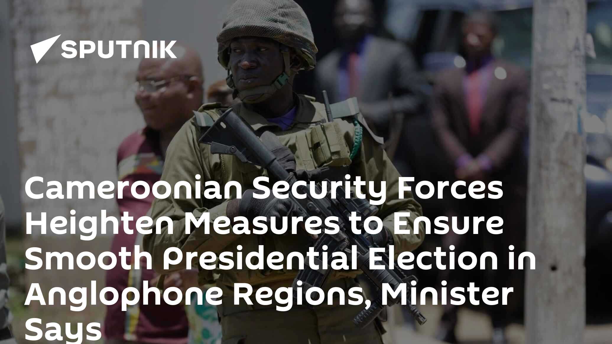 Cameroonian Security Forces Heighten Measures to Ensure Smooth ...
