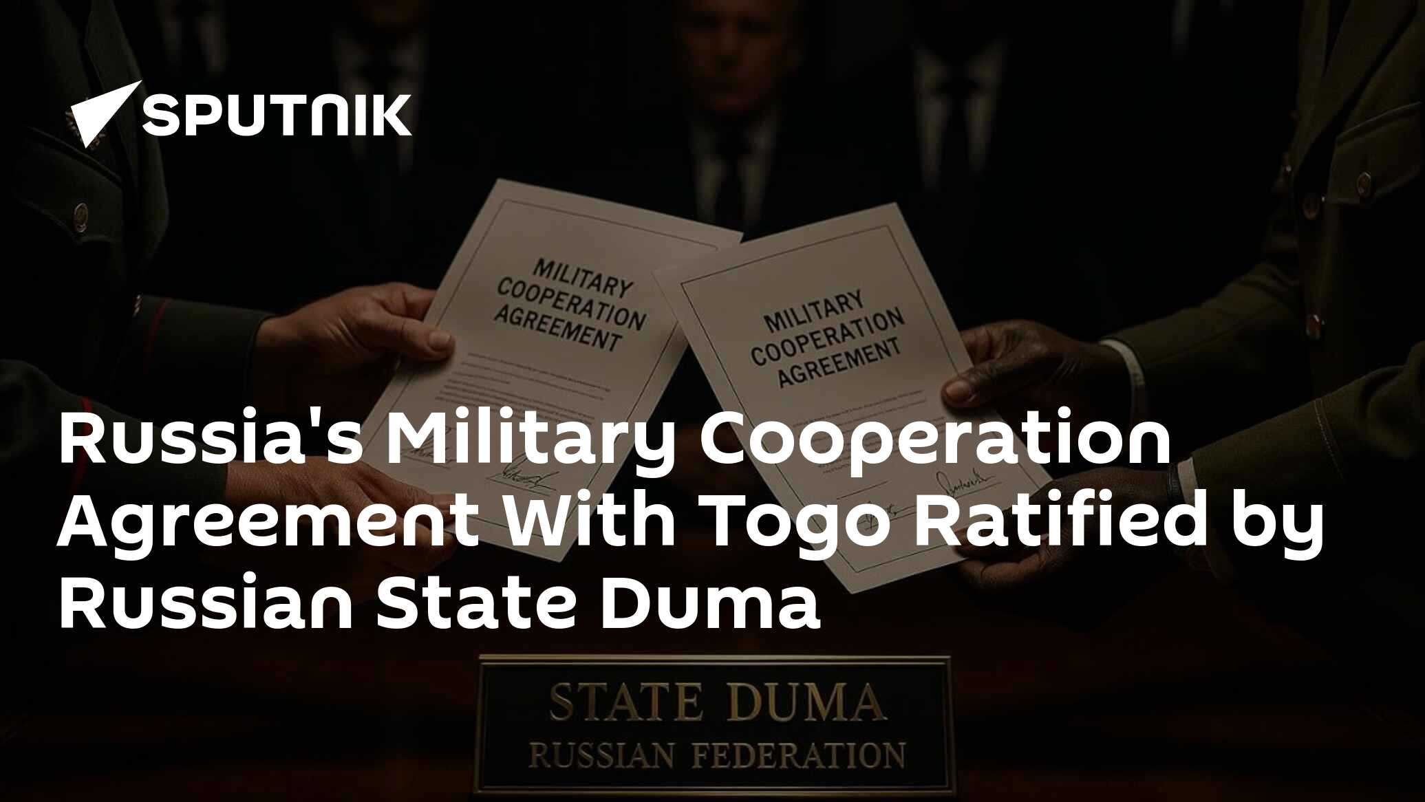 Russia's Military Cooperation Agreement With Togo Ratified by Russian ...