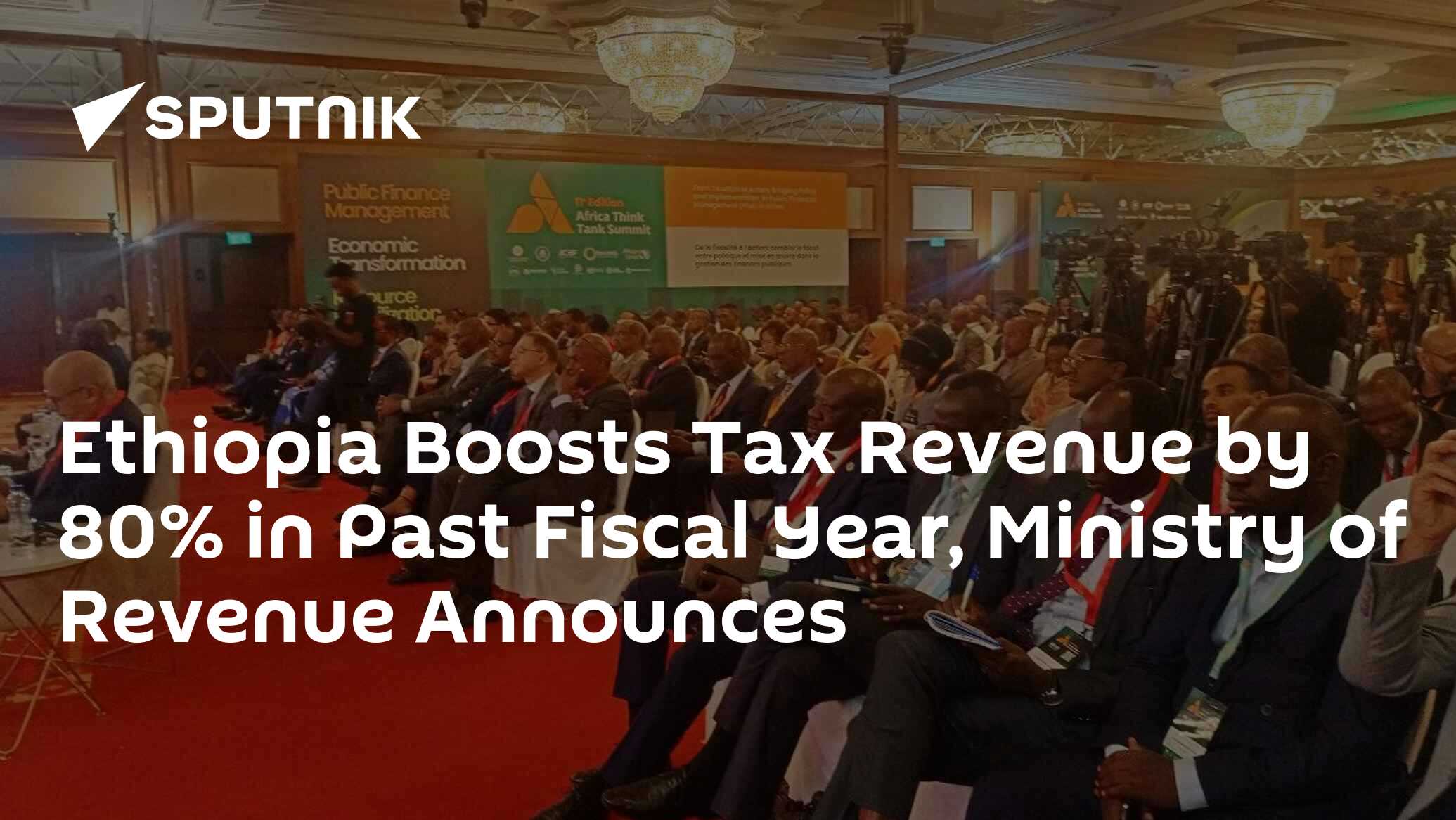 Ethiopia Boosts Tax Revenue by 80% in Past Fiscal Year, Ministry of ...