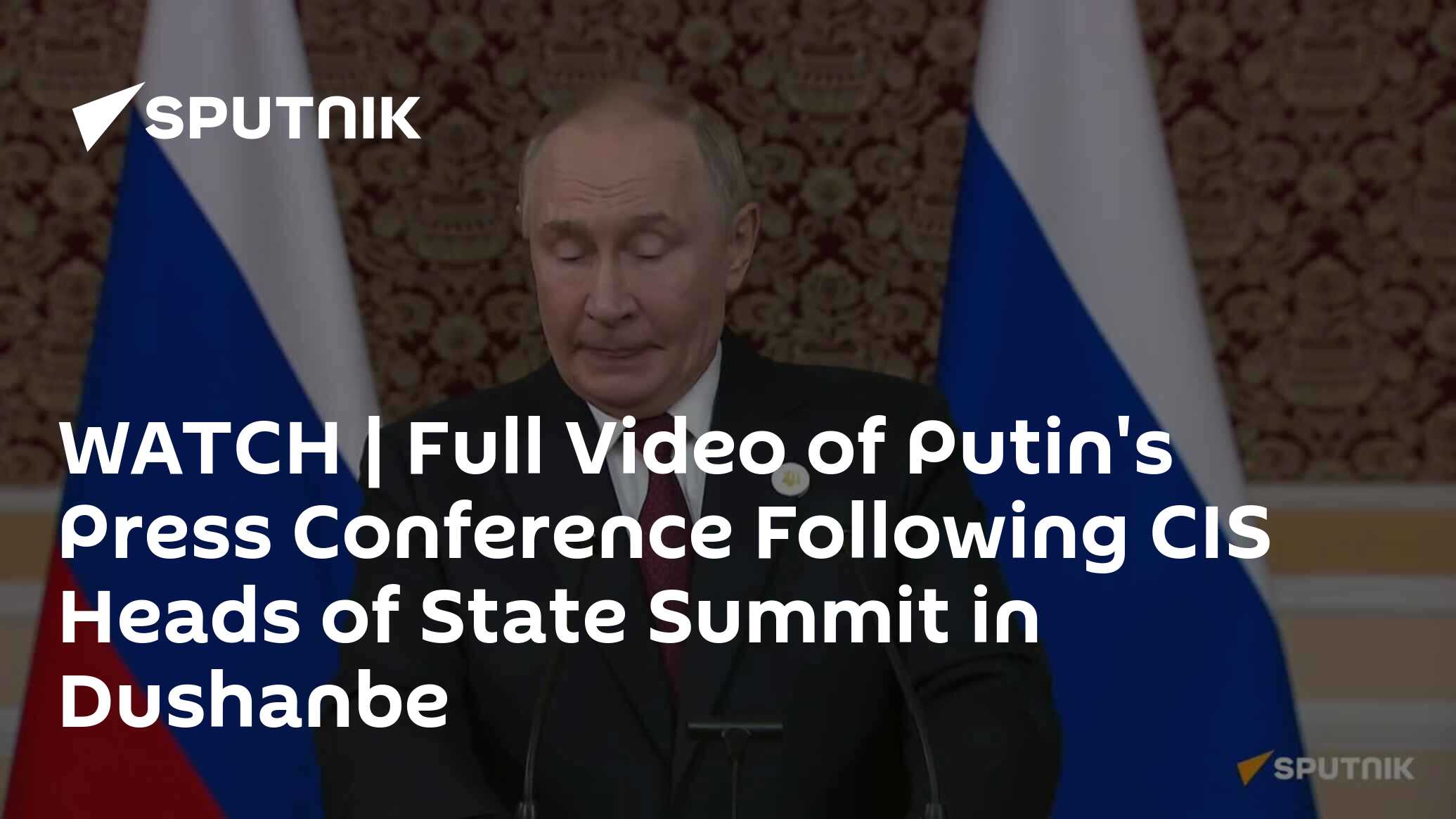 WATCH | Full Video of Putin's Press Conference Following CIS Heads of ...