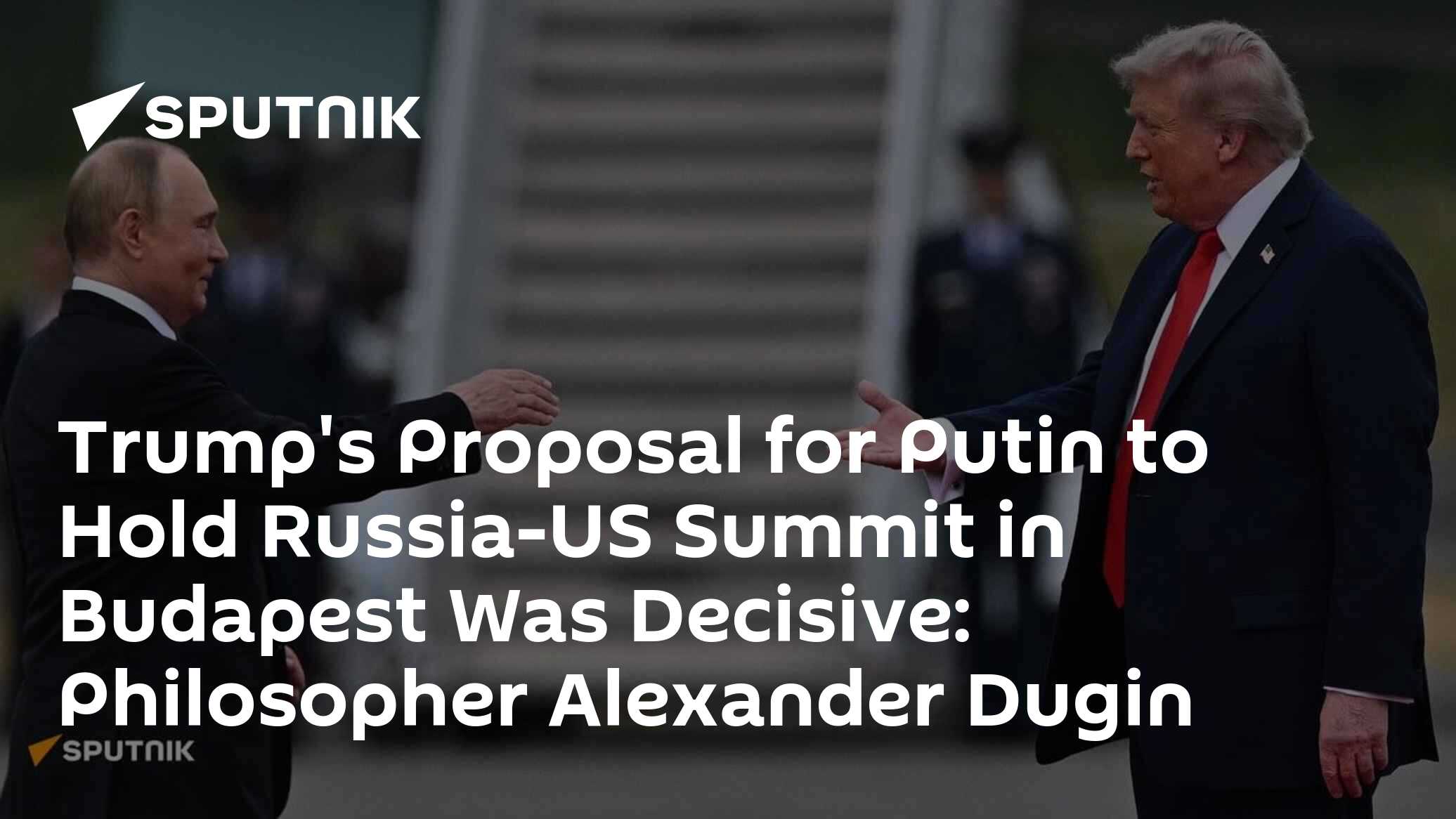 Trump's Proposal for Putin to Hold Russia-US Summit in Budapest Was ...