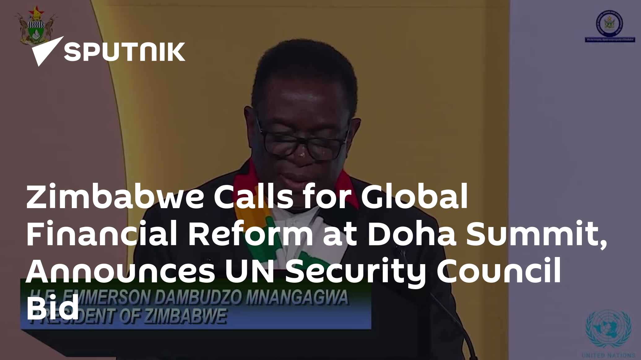 Zimbabwe Calls for Global Financial Reform at Doha Summit, Announces UN ...