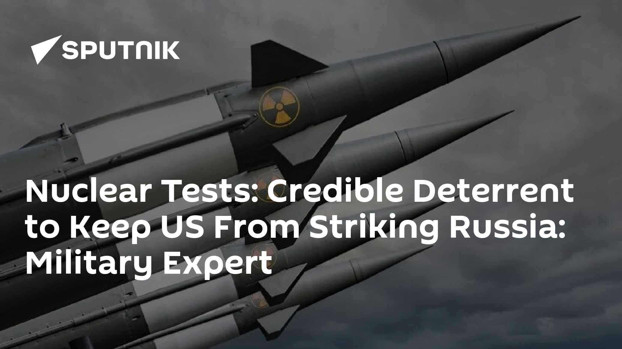 Nuclear Tests: Credible Deterrent to Keep US From Striking Russia ...