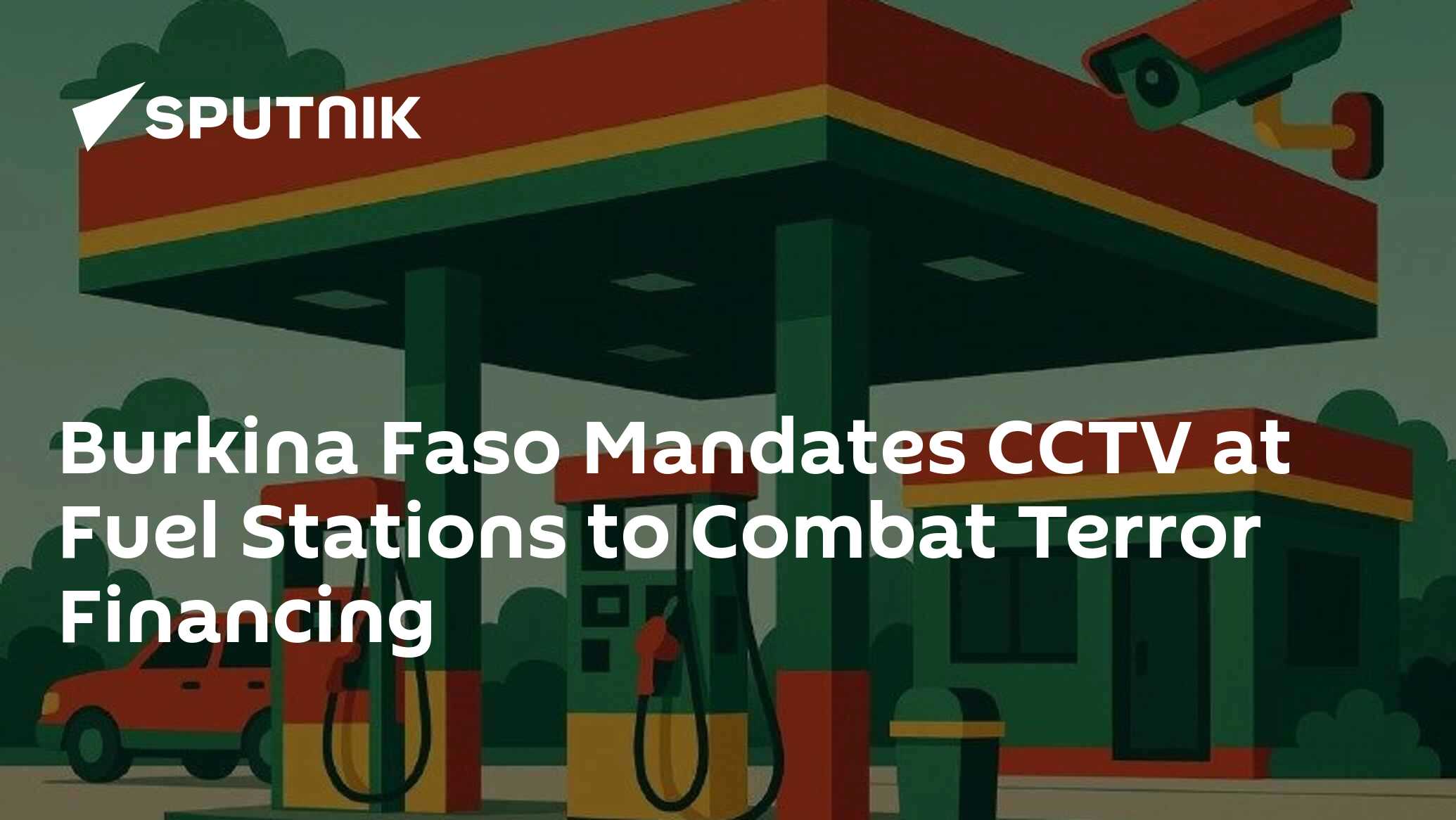 Burkina Faso Mandates CCTV at Fuel Stations to Combat Terror Financing ...