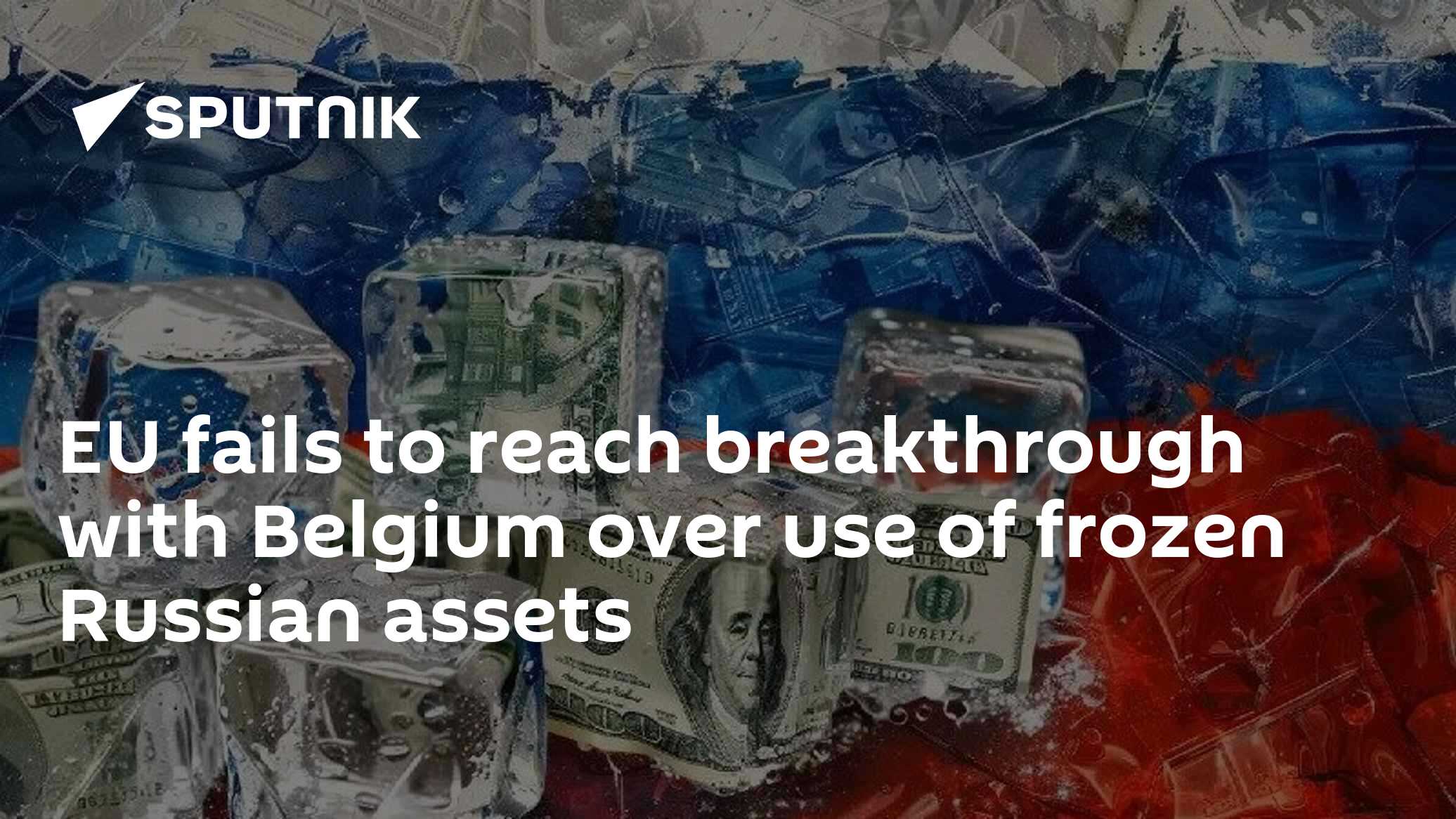 EU fails to reach breakthrough with Belgium over use of frozen Russian ...