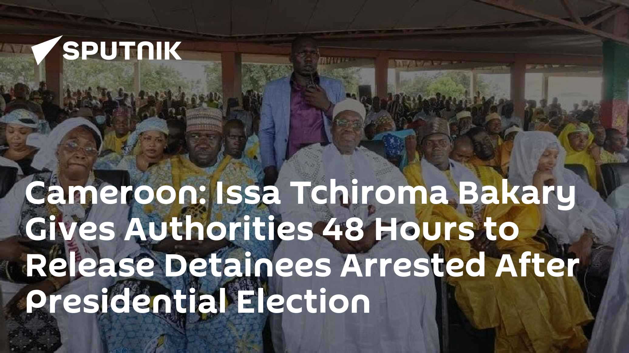 Cameroon: Issa Tchiroma Bakary Gives Authorities 48 Hours to Release ...