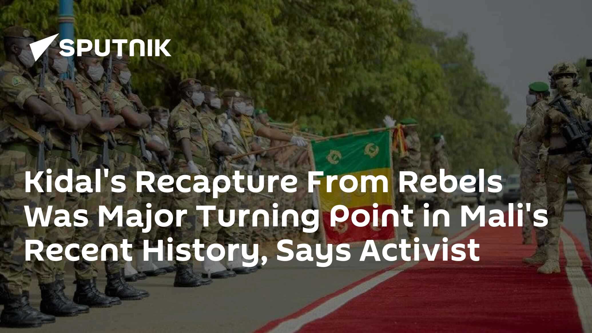Kidal's Recapture From Rebels Was Major Turning Point in Mali's Recent ...