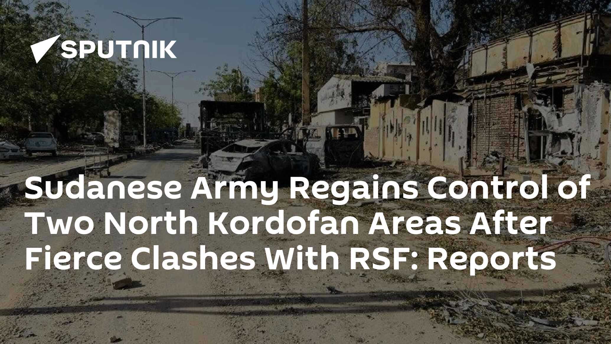 Sudanese Army Regains Control of Two North Kordofan Areas After Fierce ...