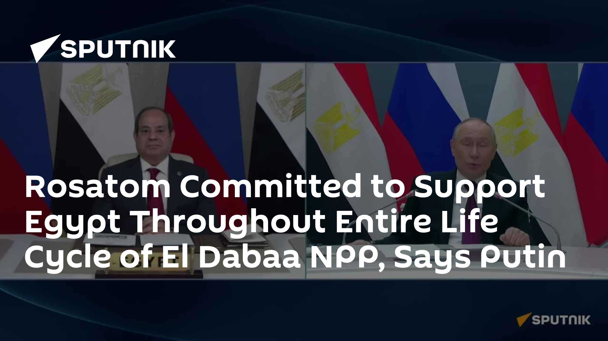 Rosatom Committed to Support Egypt Throughout Entire Life Cycle of El ...