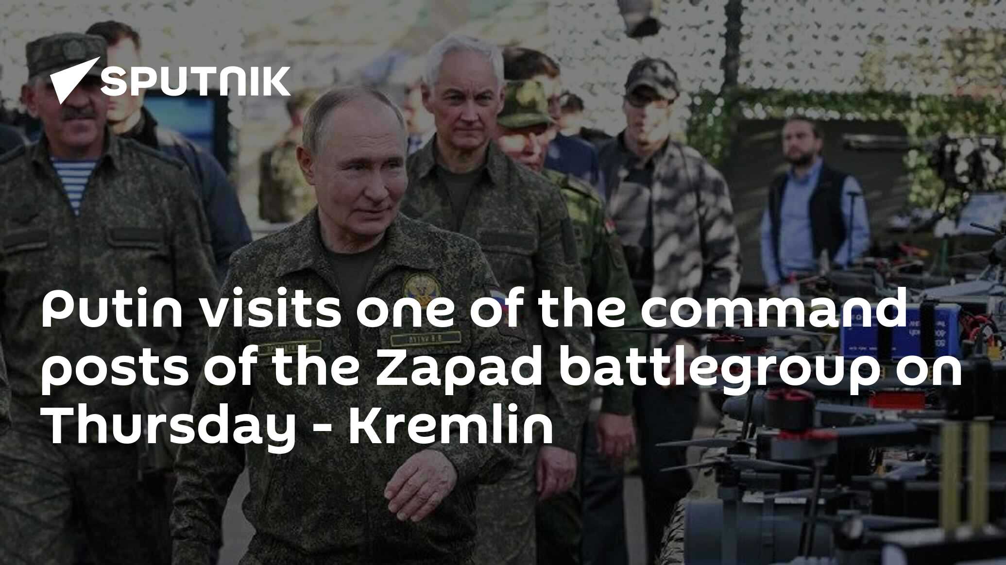 Putin visits one of the command posts of the Zapad battlegroup on ...