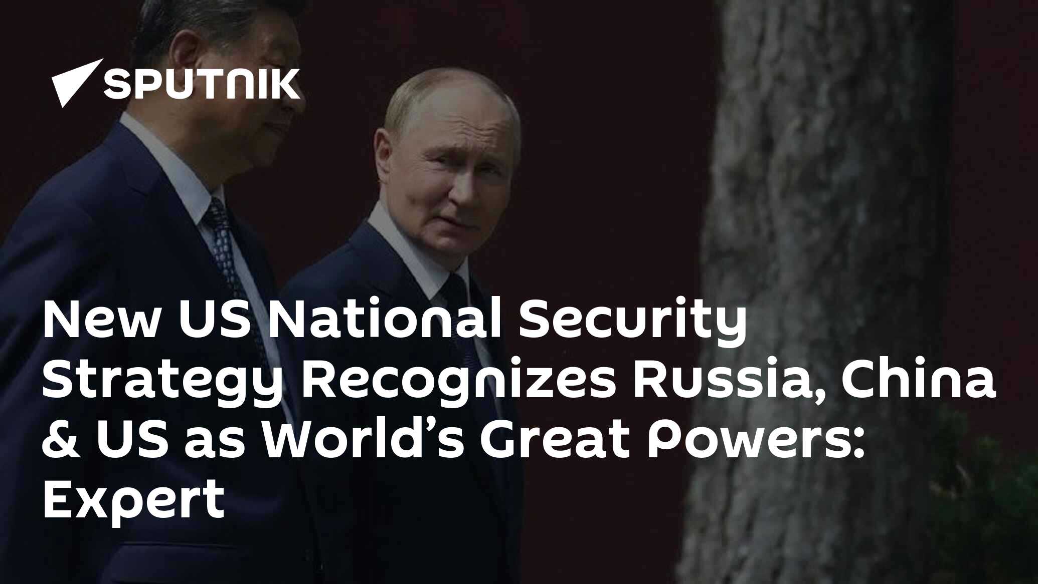 New US National Security Strategy Recognizes Russia, China & US as ...