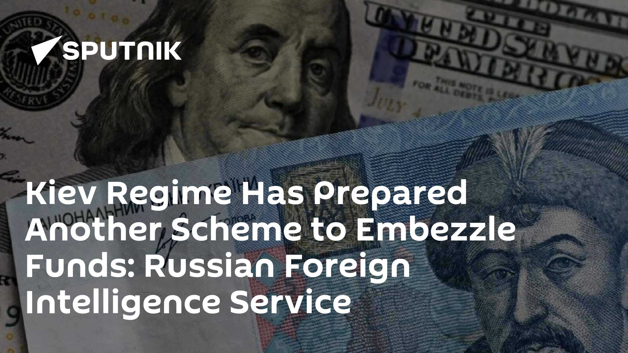 Kiev Regime Has Prepared Another Scheme to Embezzle Funds: Russian ...