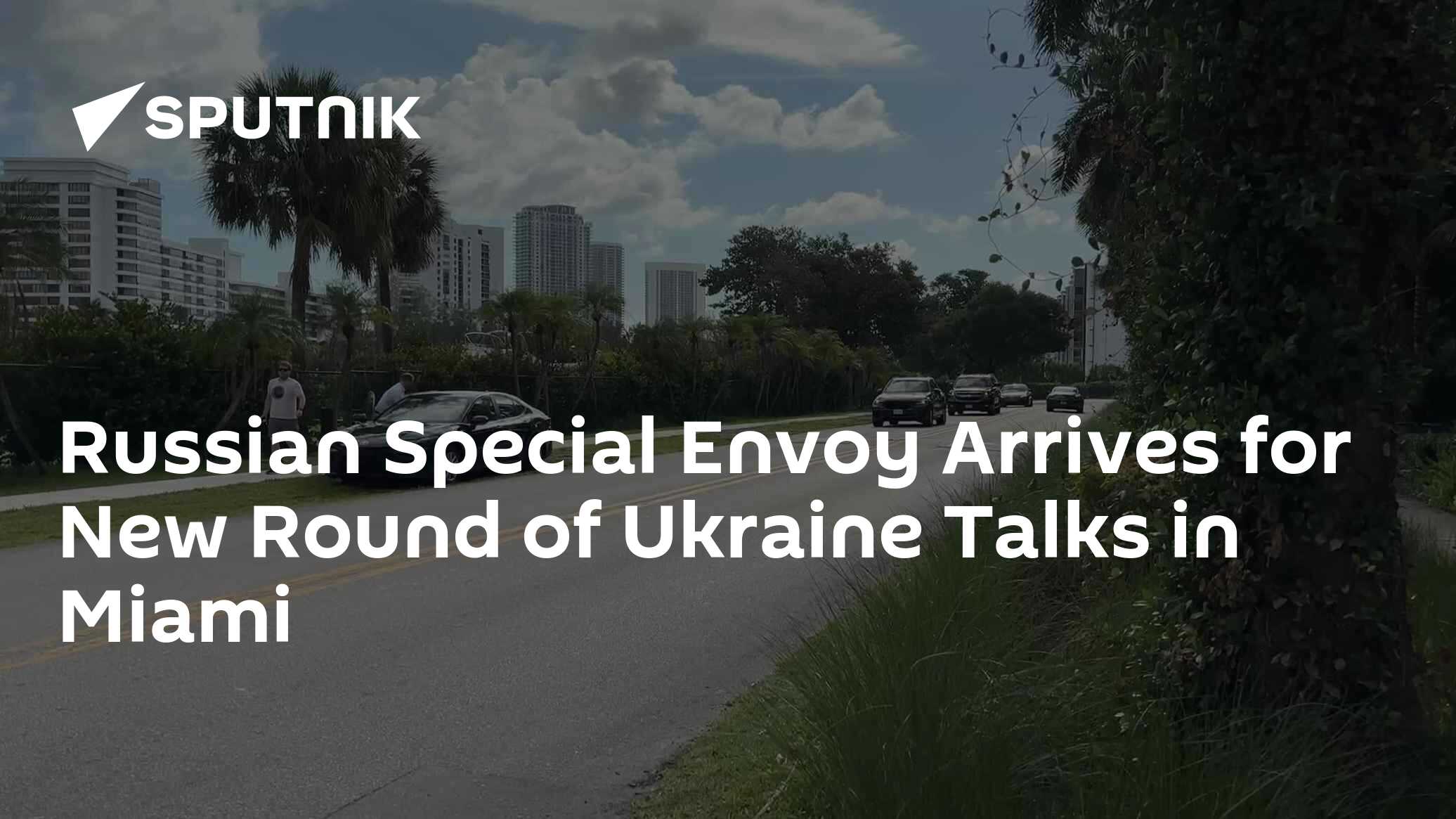 Russian Special Envoy Arrives for New Round of Ukraine Talks in Miami ...