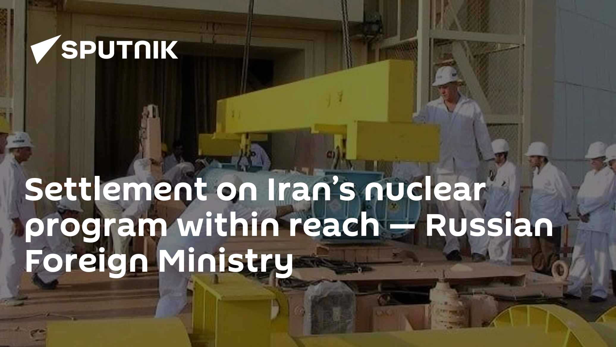 Settlement on Iran’s nuclear program within reach — Russian Foreign ...