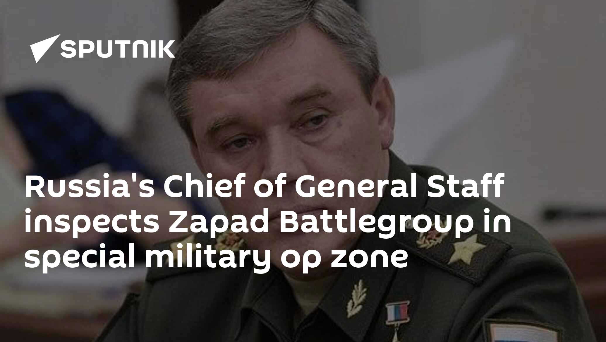 Russia's Сhief of General Staff inspects Zapad Battlegroup in special ...