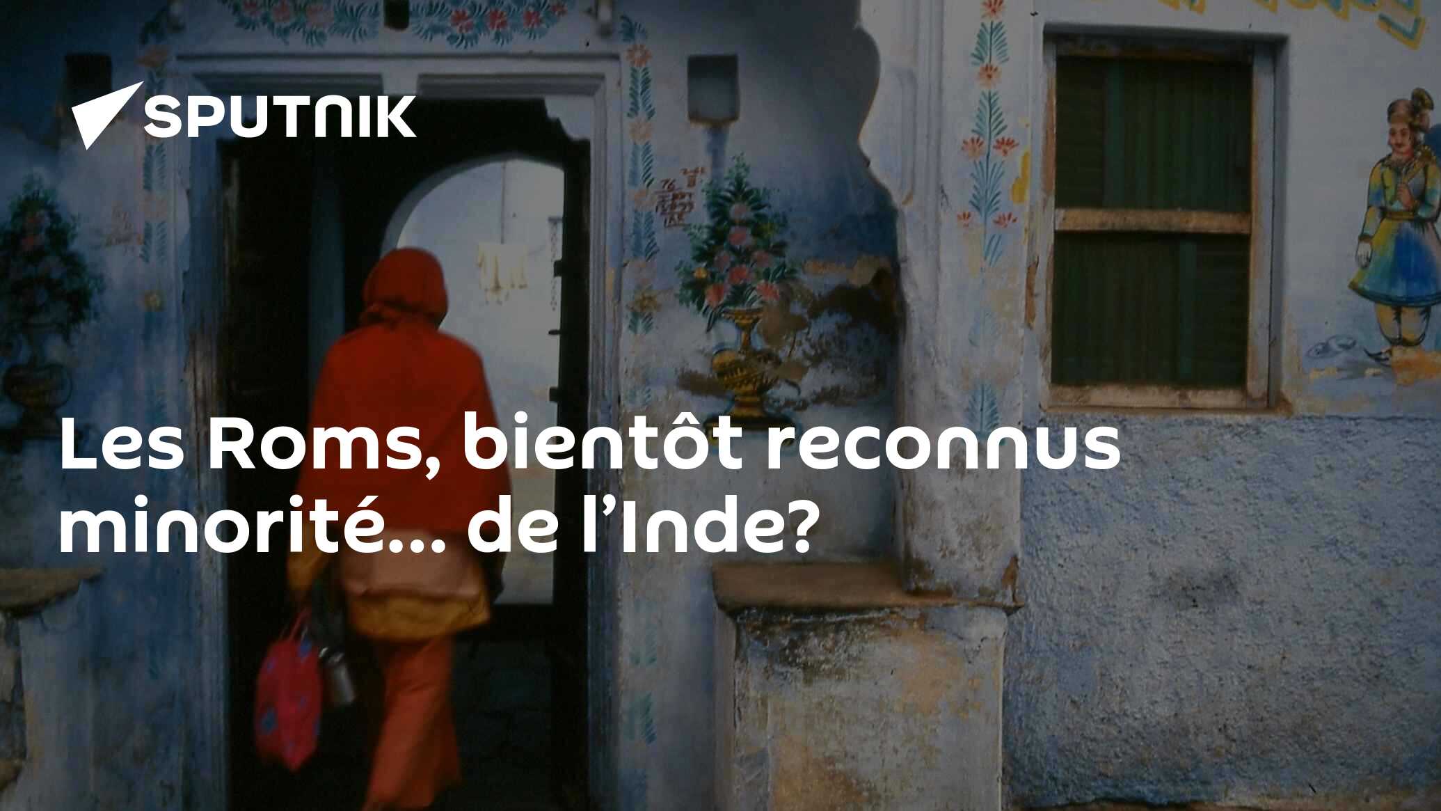 Les Roms, bientôt reconnus minorité… de l’Inde? - 12.02.2016, Sputnik ...