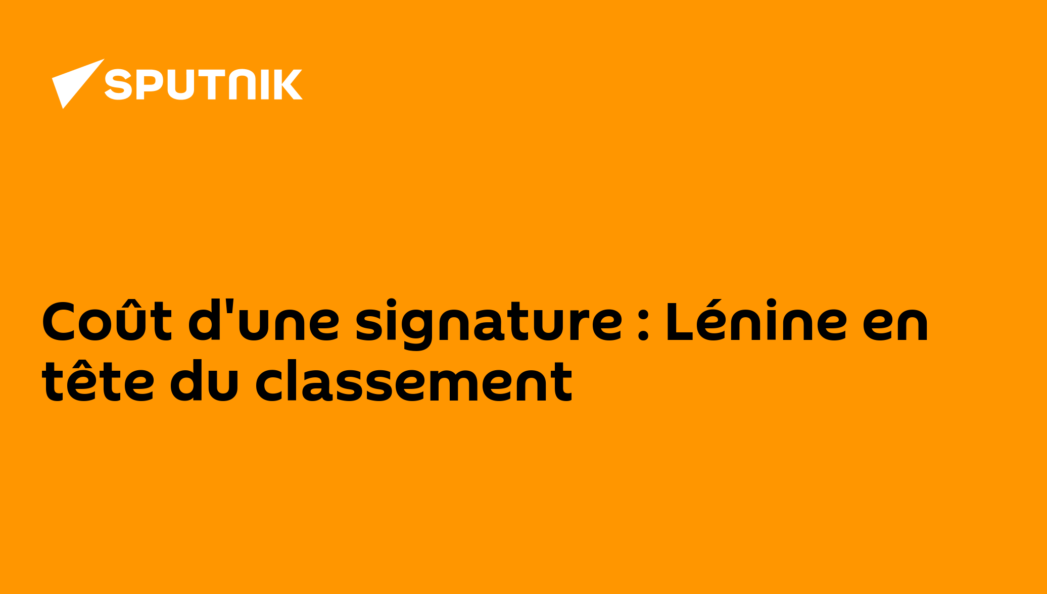 Coût d'une signature : Lénine en tête du classement - 04.11.2013 ...