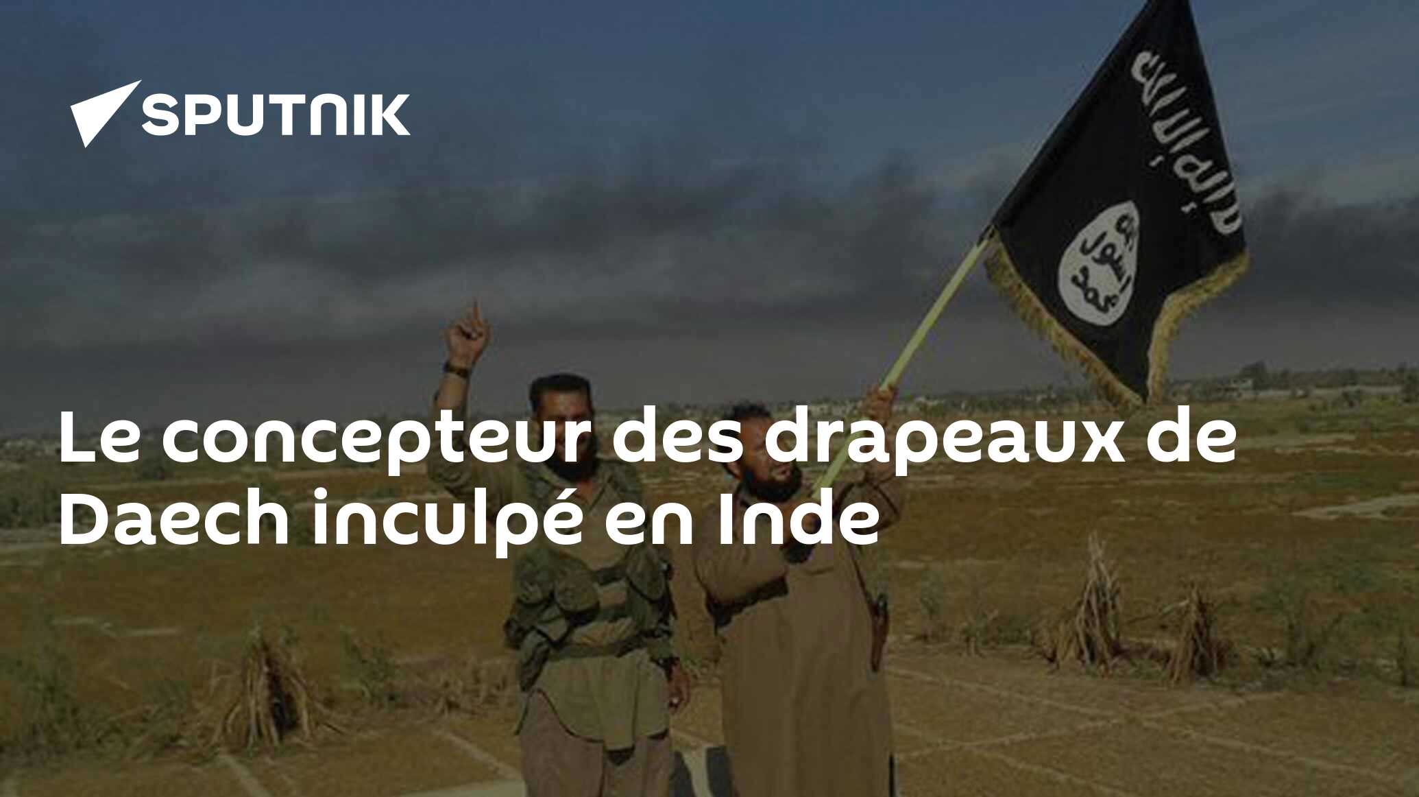 Le concepteur des drapeaux de Daech inculpé en Inde - 04.06.2016 ...