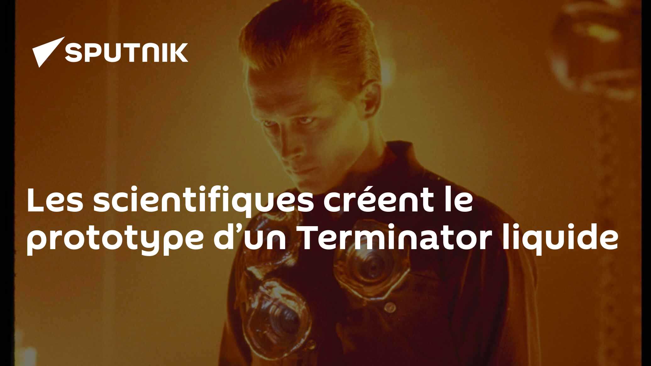 Les scientifiques créent le prototype d’un Terminator liquide - 04.08. ...