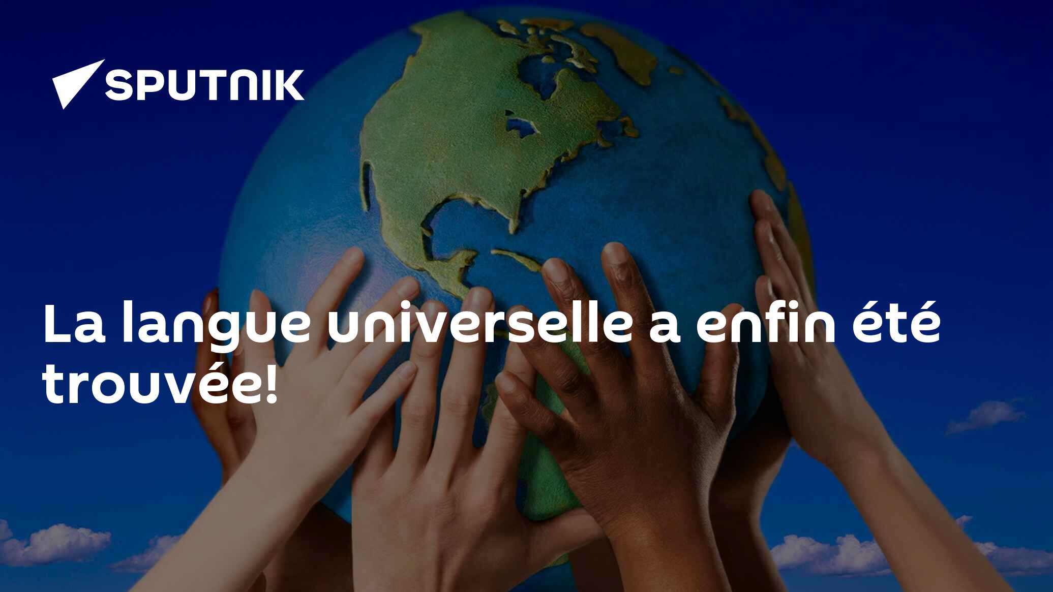 La langue universelle a enfin été trouvée! - 13.09.2016, Sputnik Afrique