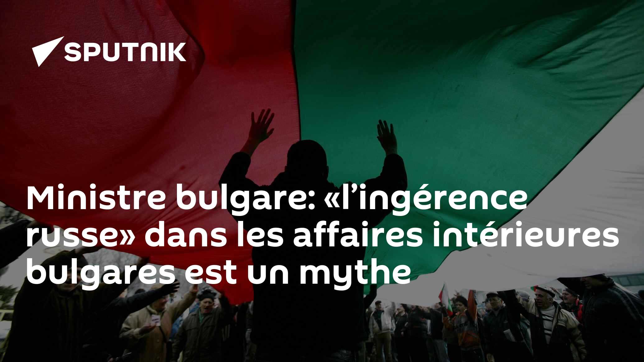 Ministre bulgare: «l’ingérence russe» dans les affaires intérieures ...