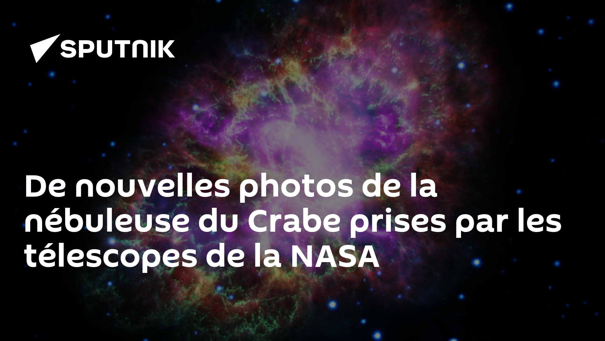 De nouvelles photos de la nébuleuse du Crabe prises par les télescopes ...