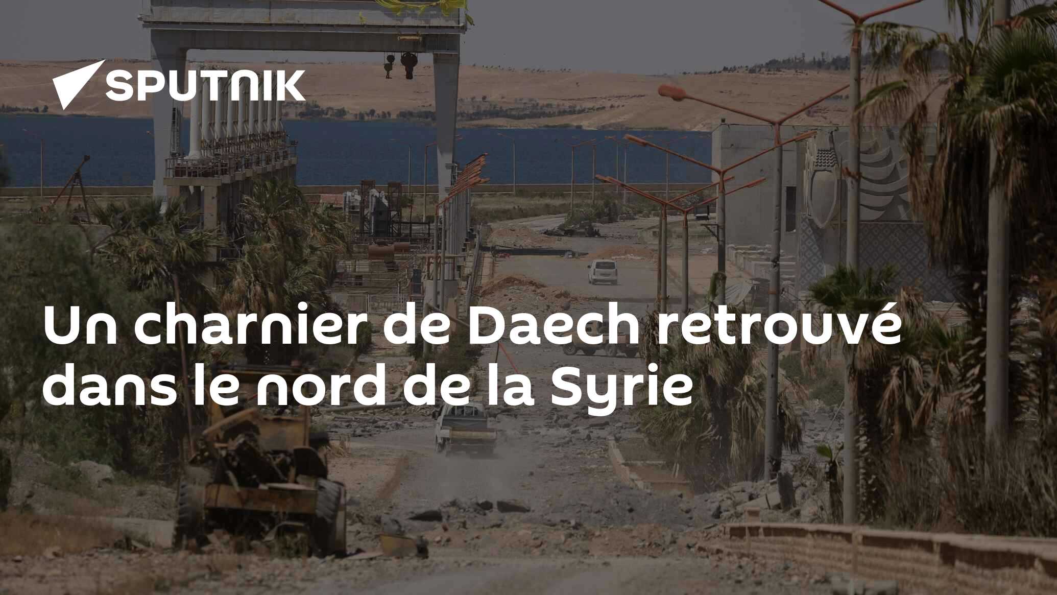 Un charnier de Daech retrouvé dans le nord de la Syrie - 28.05.2017 ...