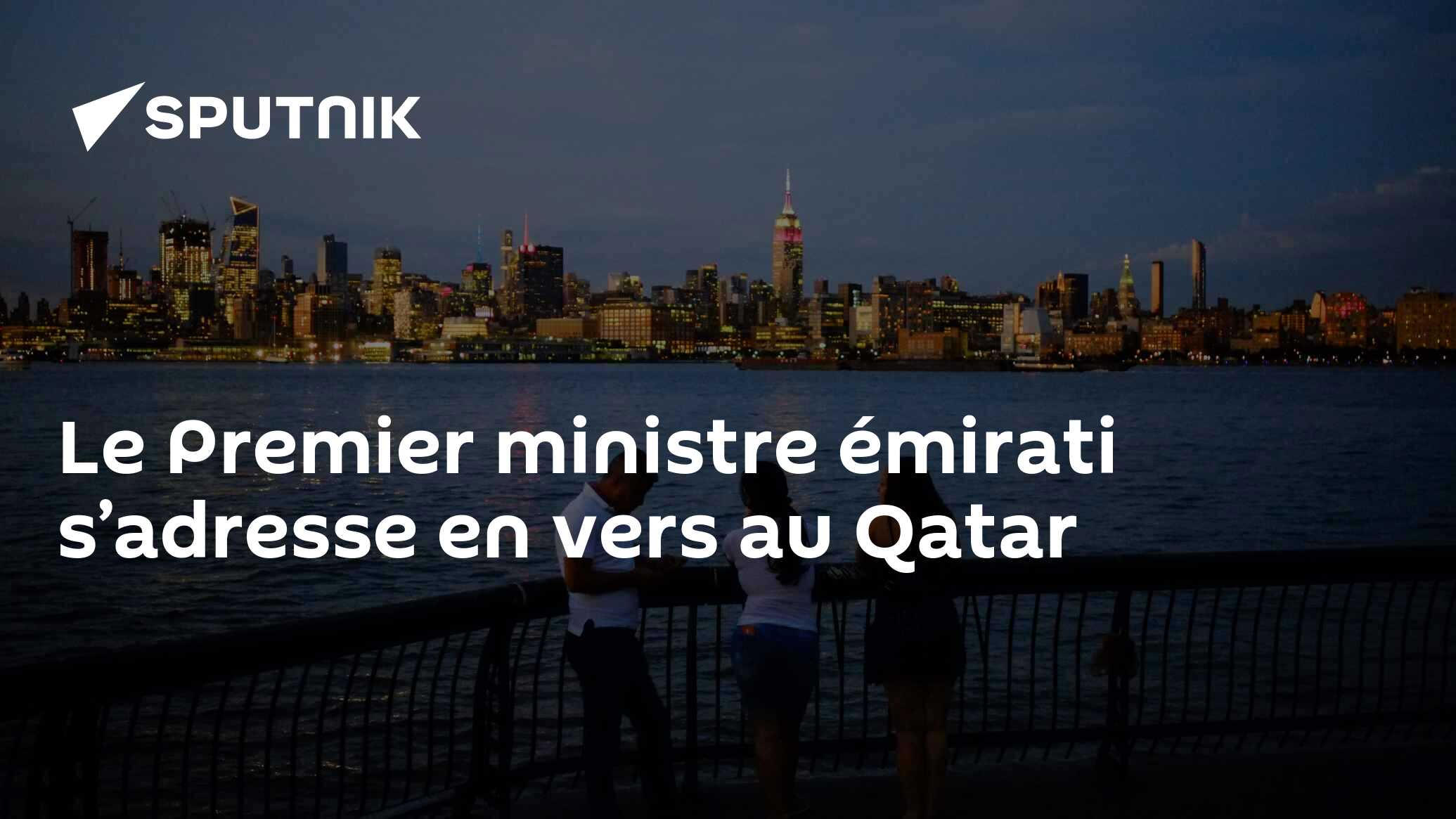 Le Premier ministre émirati s’adresse en vers au Qatar - 30.06.2017 ...