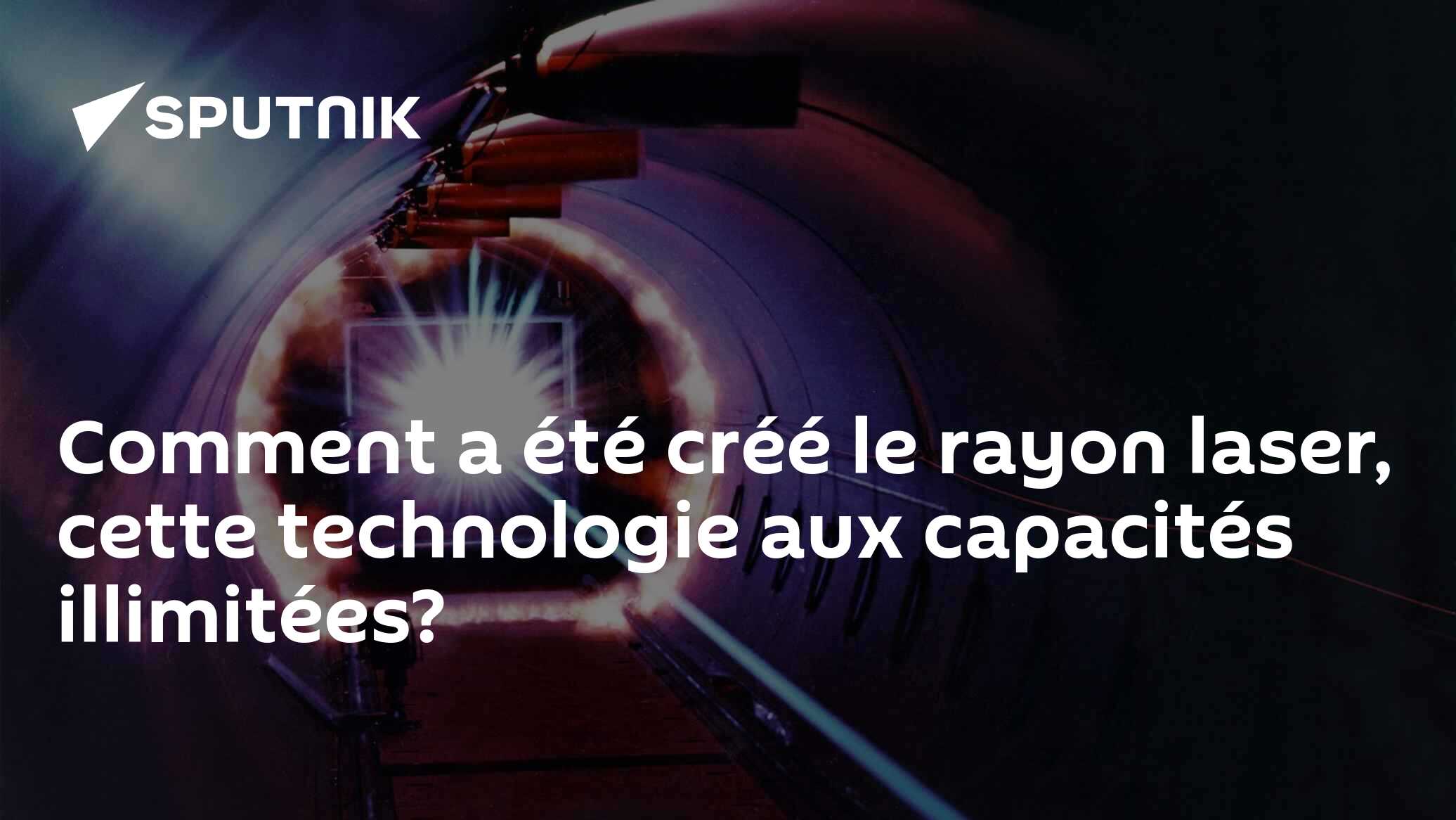 Comment a été créé le rayon laser, cette technologie aux capacités ...