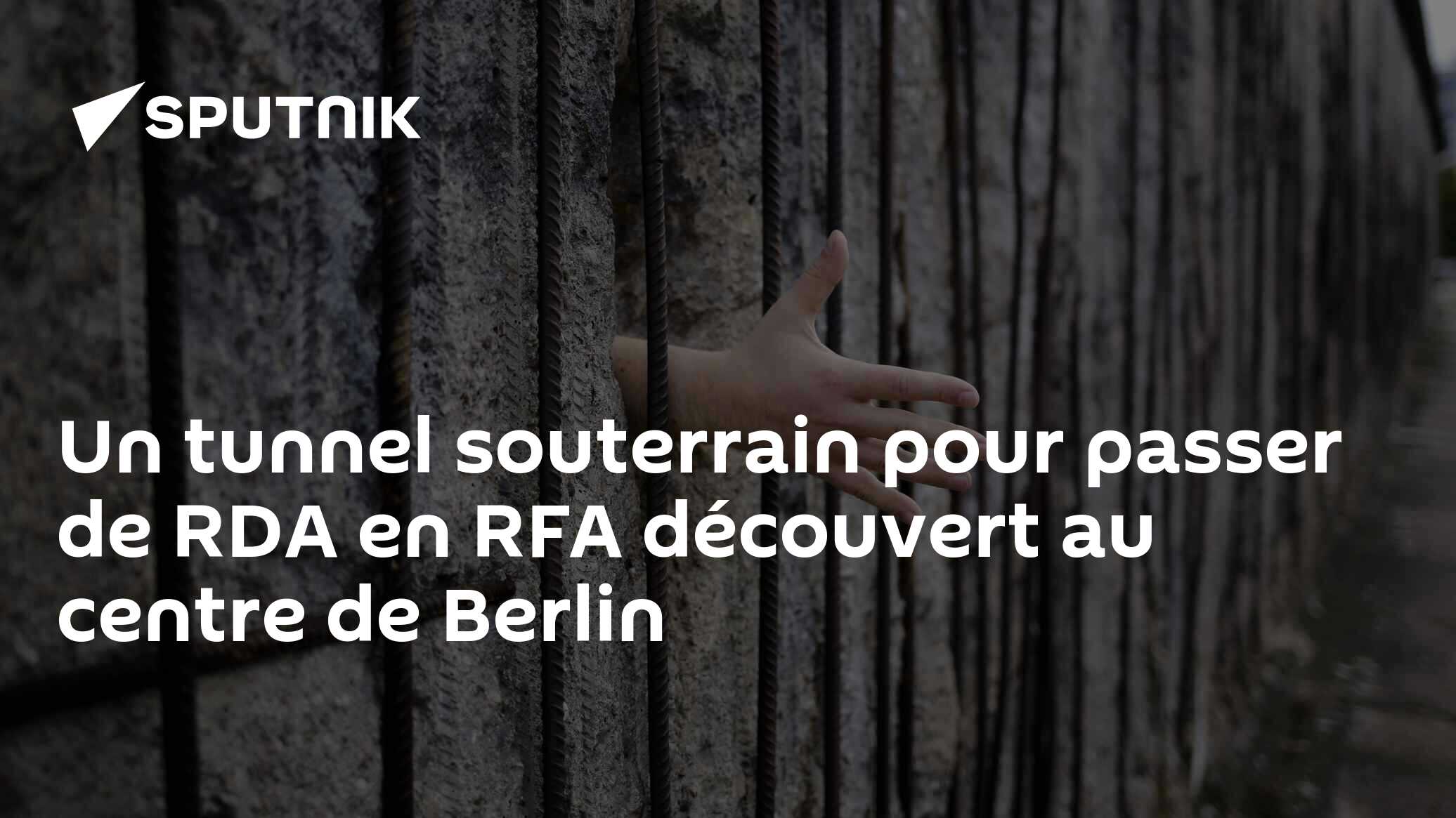 Un tunnel souterrain pour passer de RDA en RFA découvert au centre de ...
