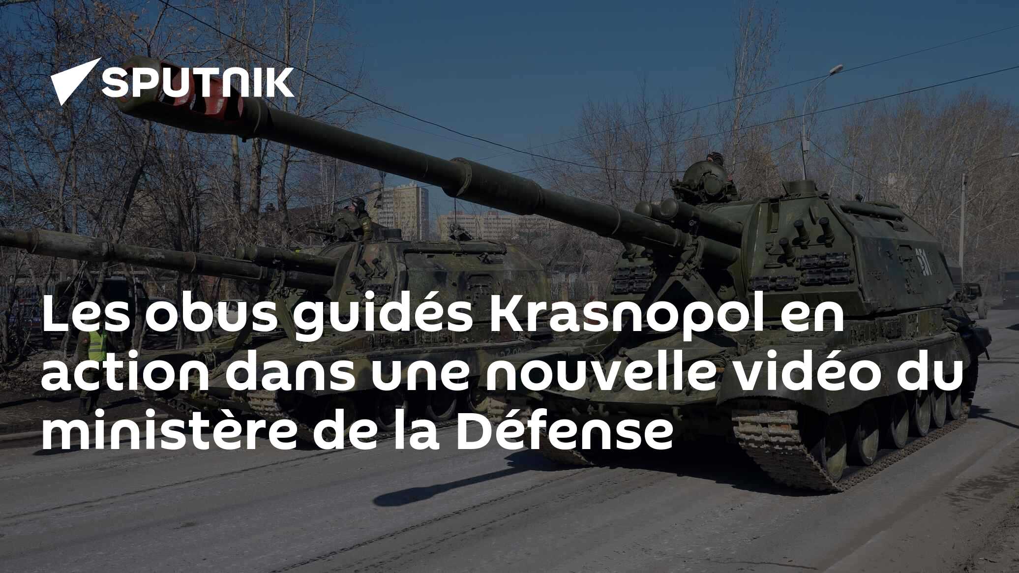 Les obus guidés Krasnopol en action dans une nouvelle vidéo du ...