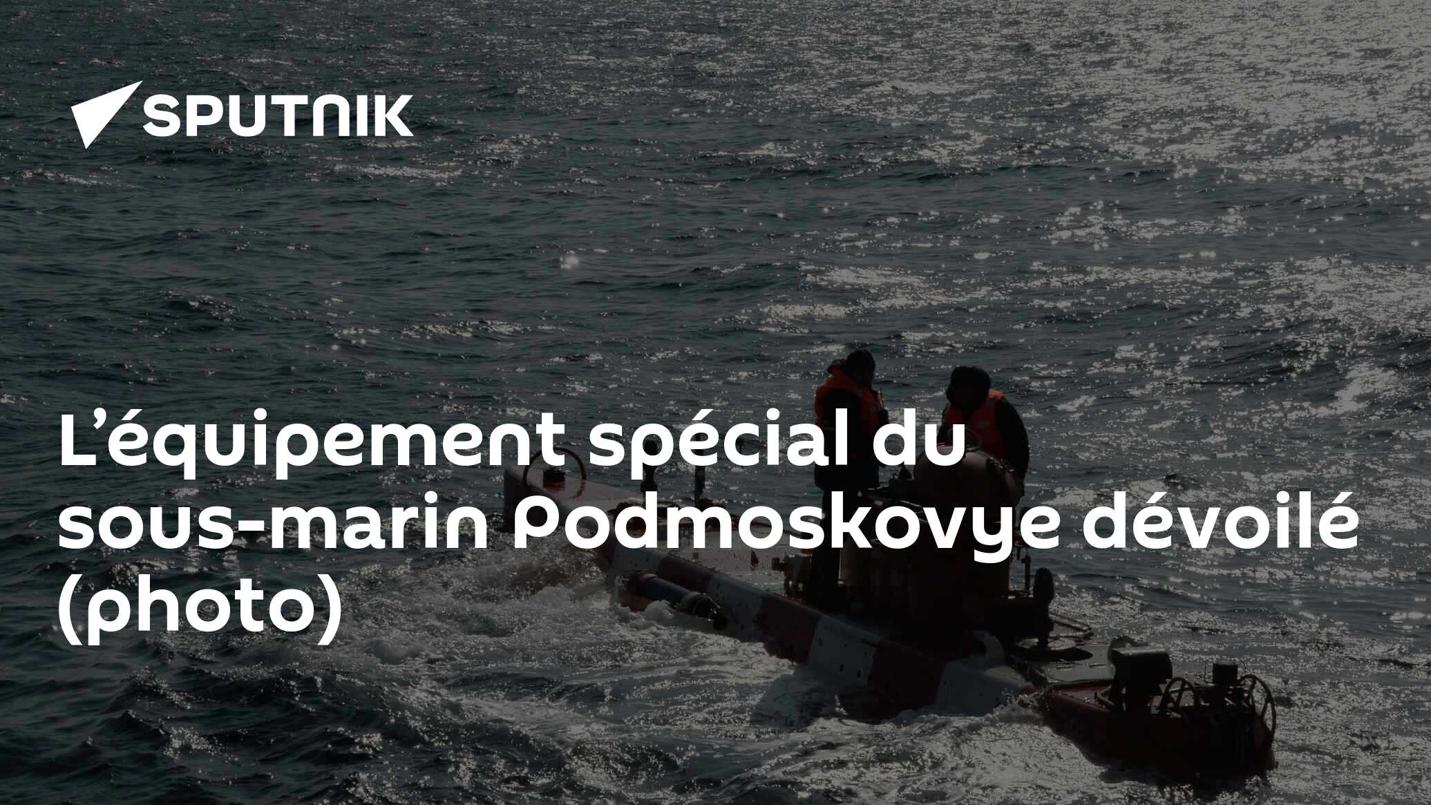 L’équipement spécial du sous-marin Podmoskovye dévoilé (photo) - 30.05. ...