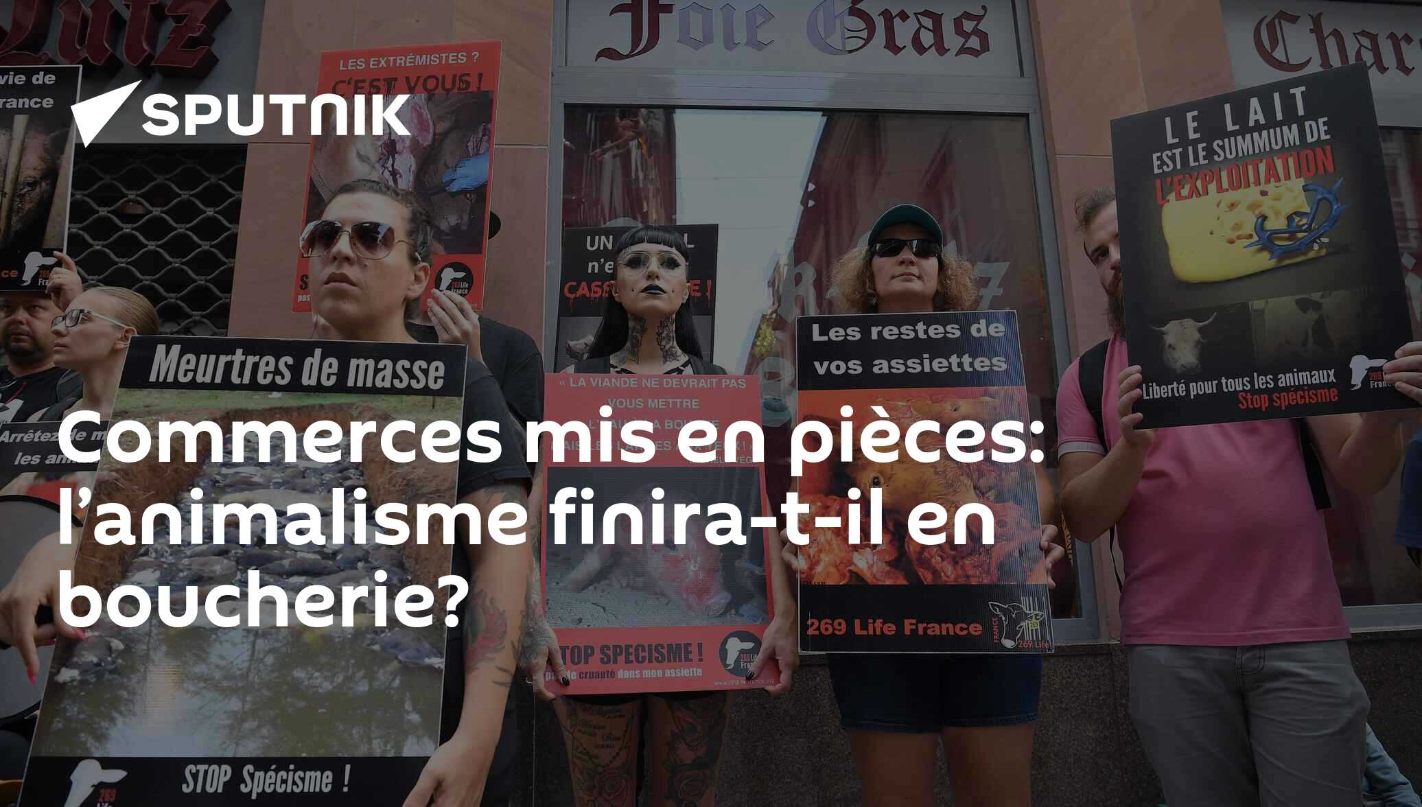 Commerces mis en pièces: l’animalisme finira-t-il en boucherie? - 04.09 ...