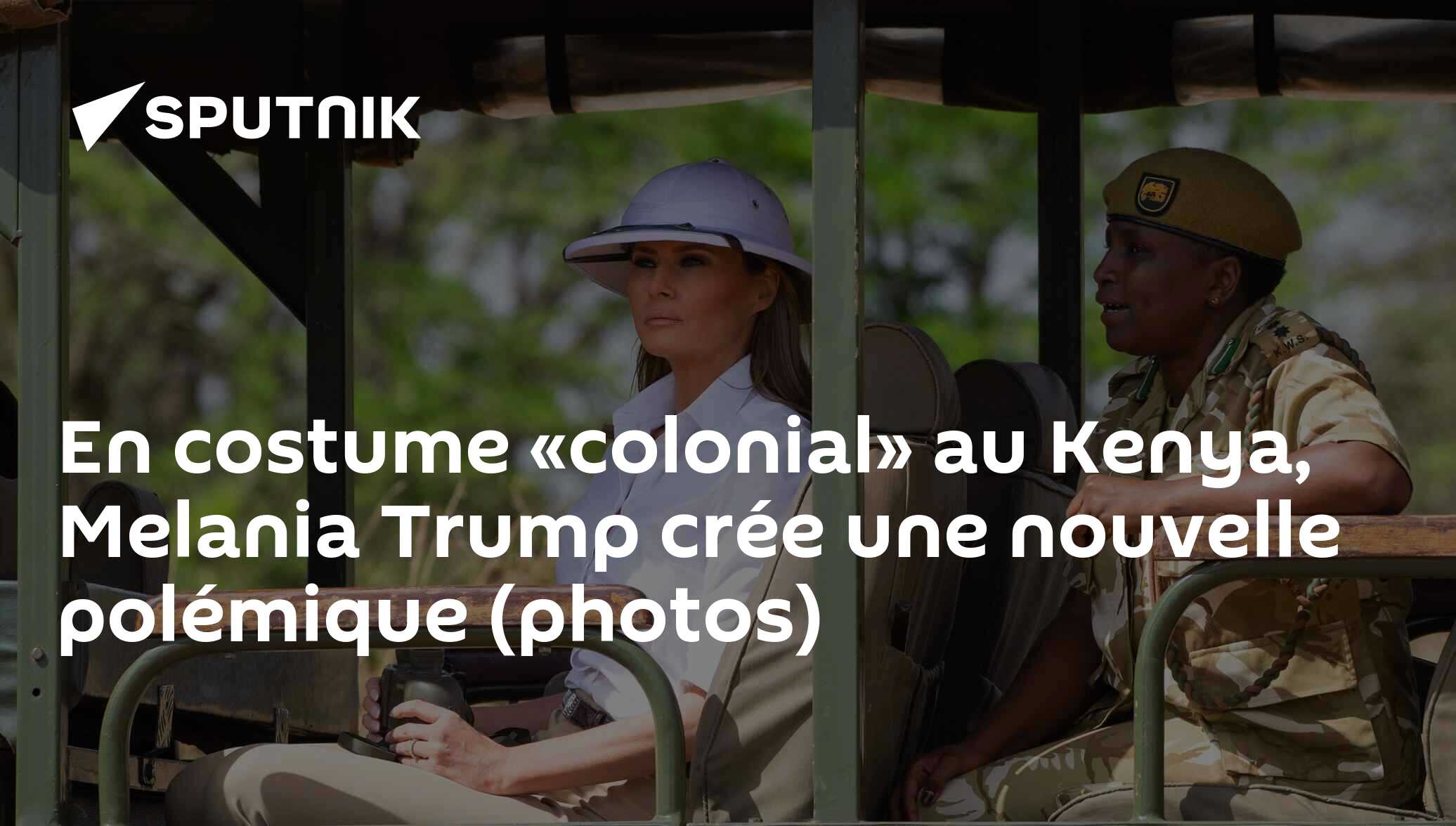 En costume «colonial» au Kenya, Melania Trump crée une nouvelle ...