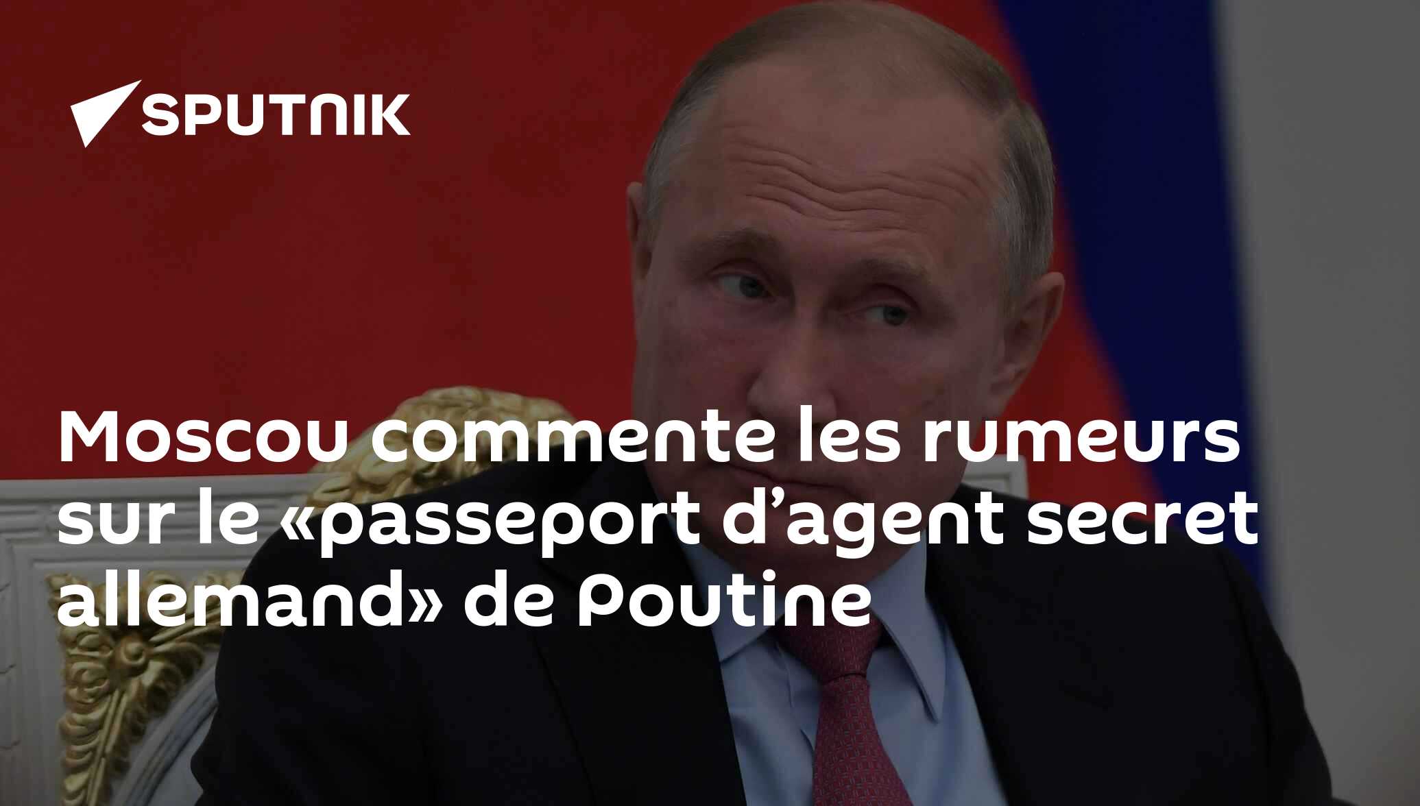 Moscou commente les rumeurs sur le «passeport d’agent secret allemand ...