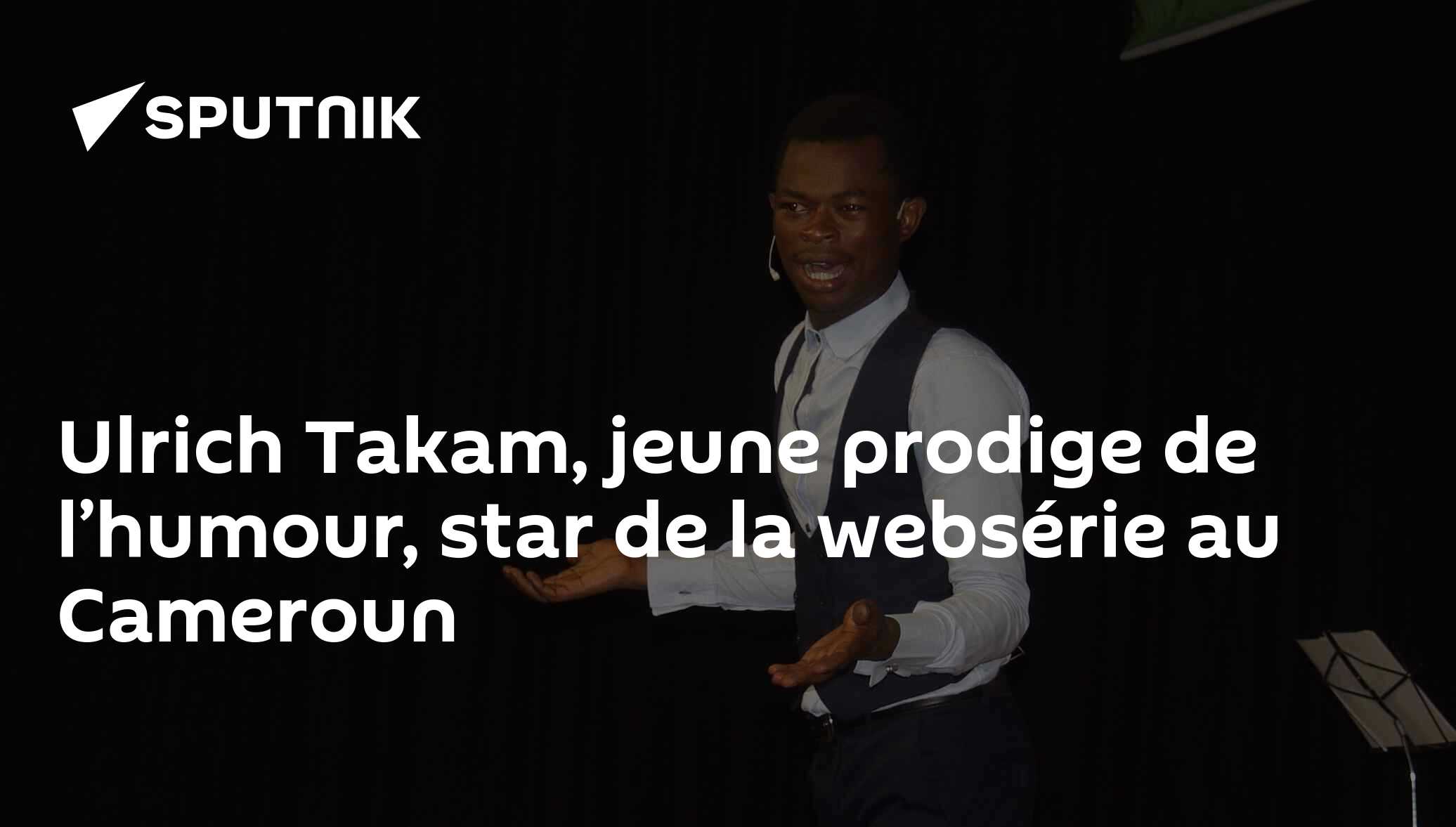 Ulrich Takam, jeune prodige de l’humour, star de la websérie au ...