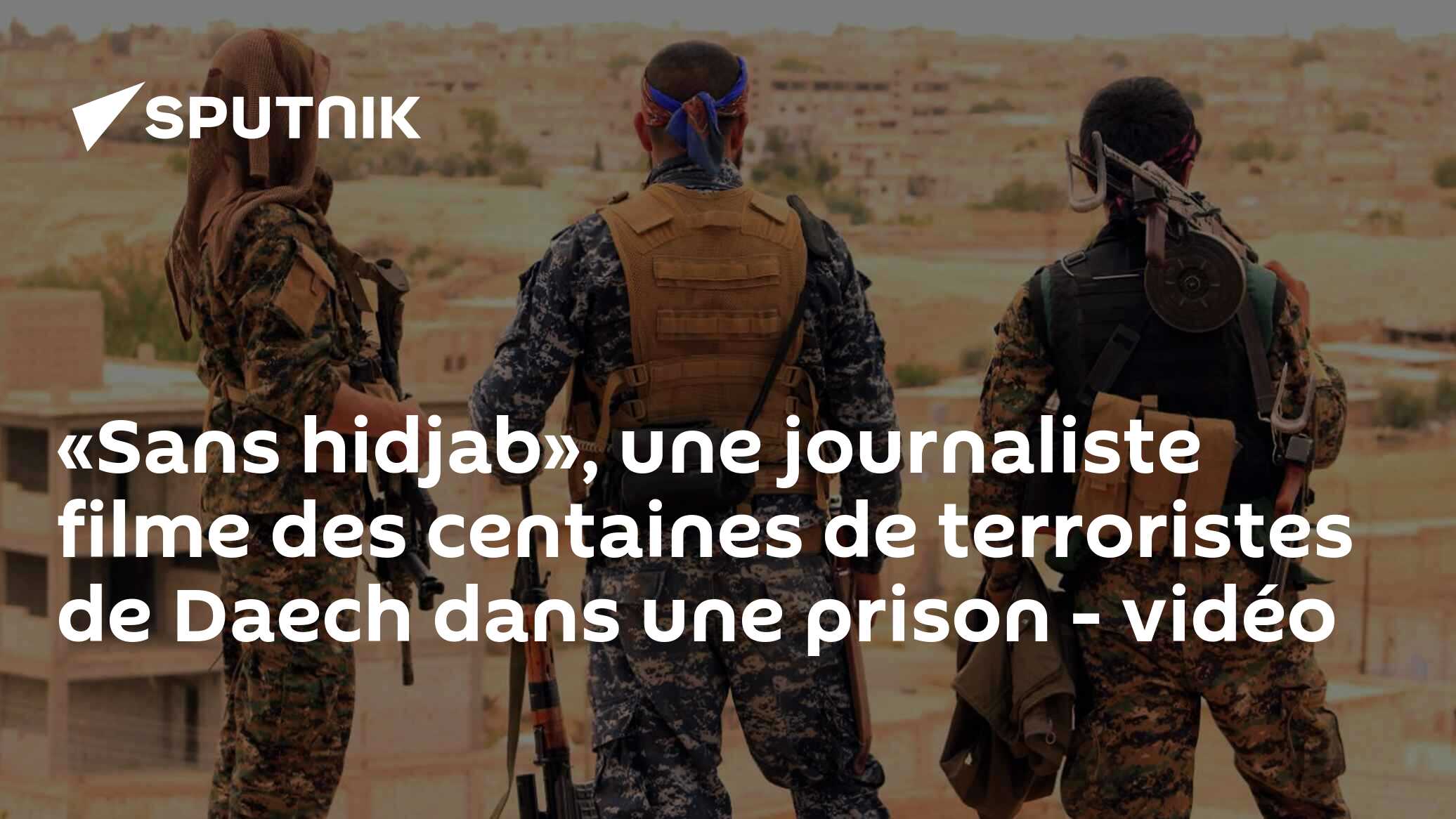 «Sans hidjab», une journaliste filme des centaines de terroristes de ...