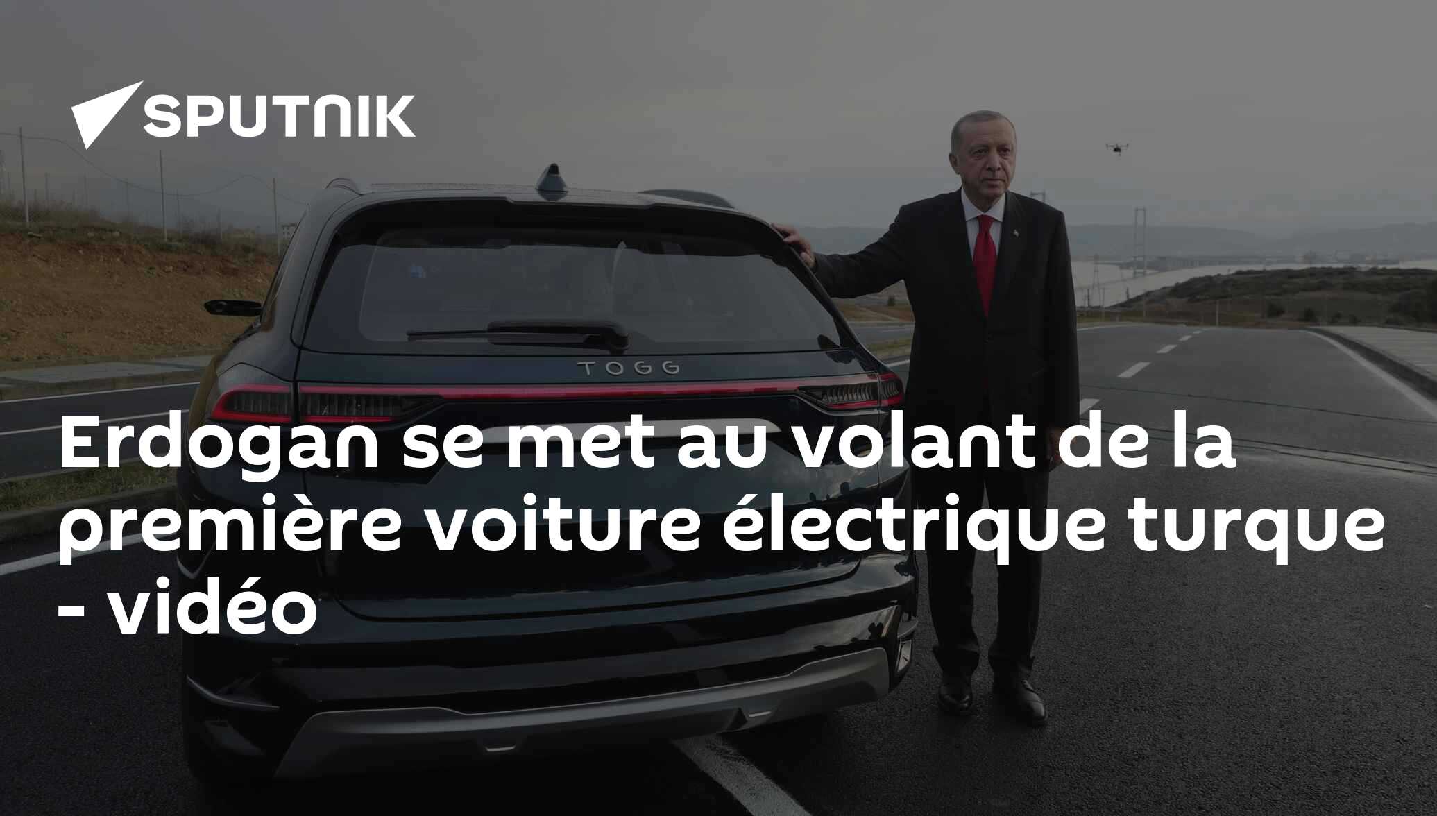 Erdogan se met au volant de la première voiture électrique turque ...