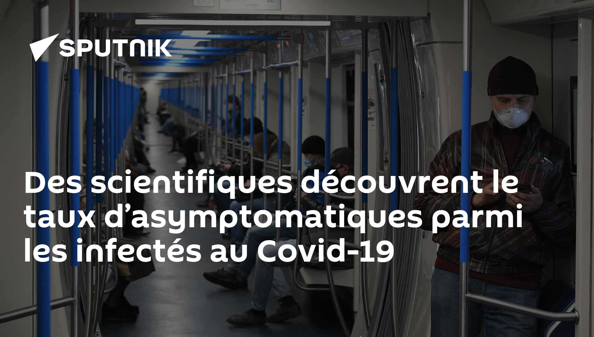 Des scientifiques découvrent le taux d’asymptomatiques parmi les ...