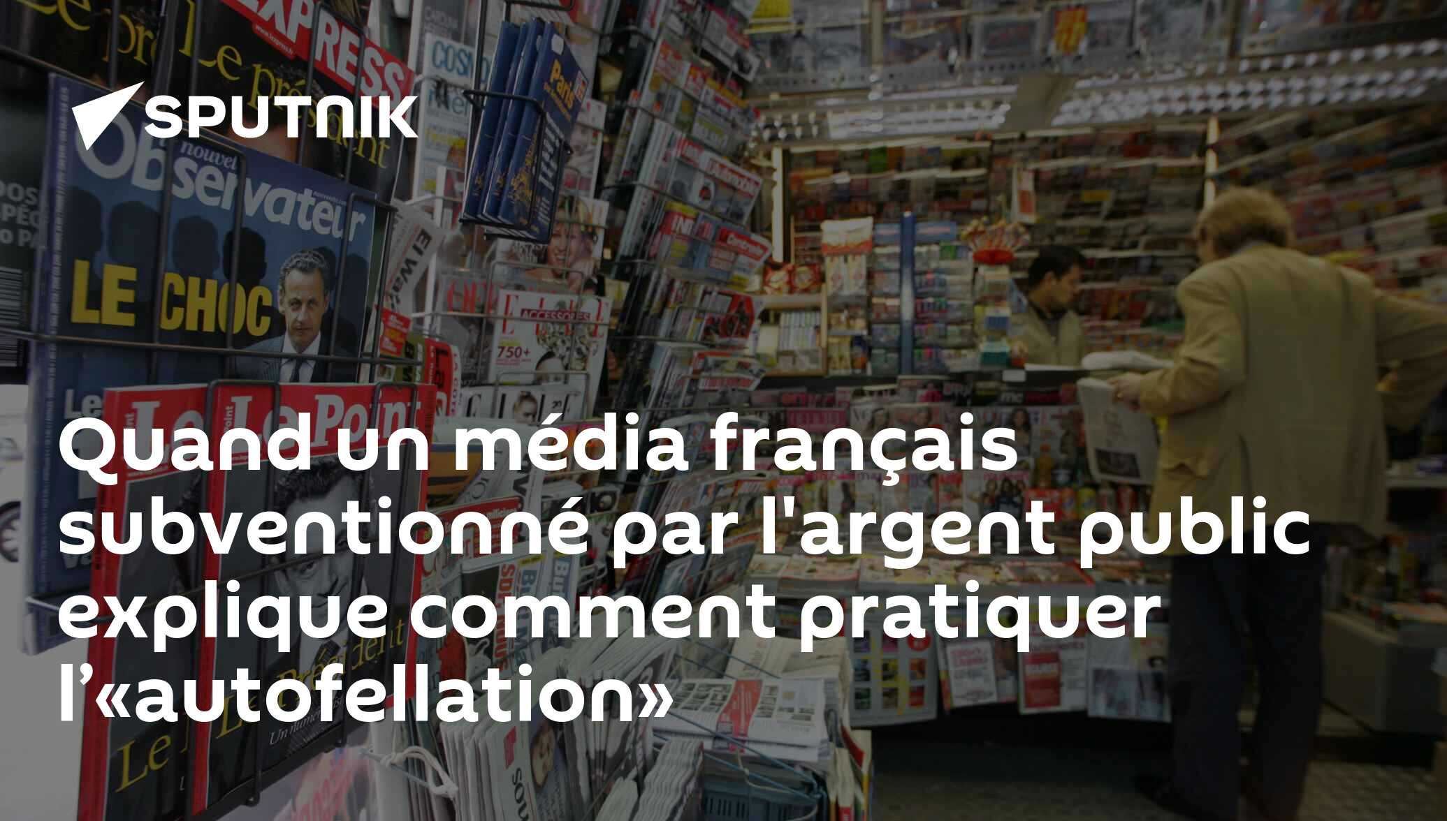 Quand un média français subventionné par l'argent public explique ...