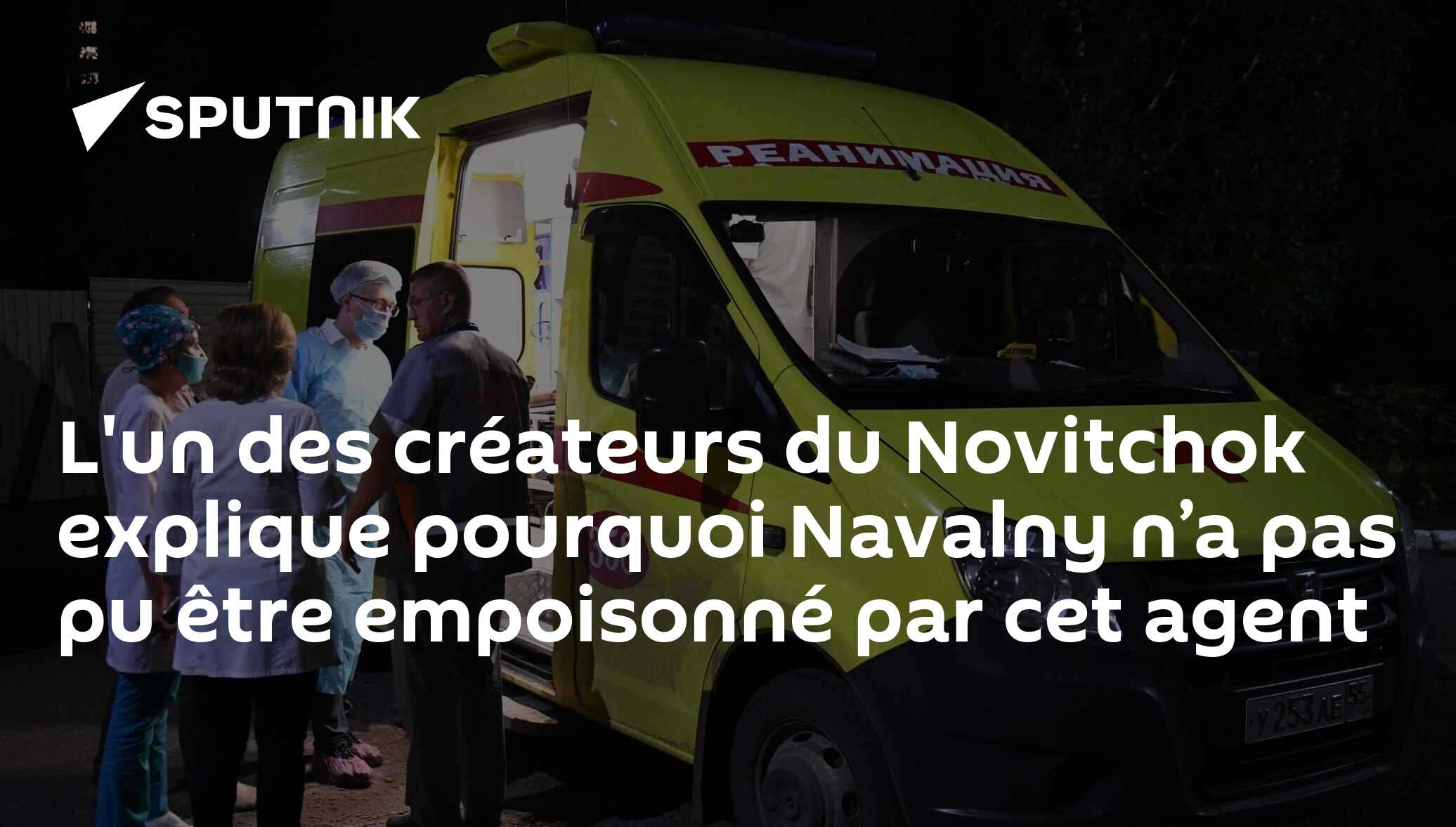 L'un des créateurs du Novitchok explique pourquoi Navalny n’a pas pu ...