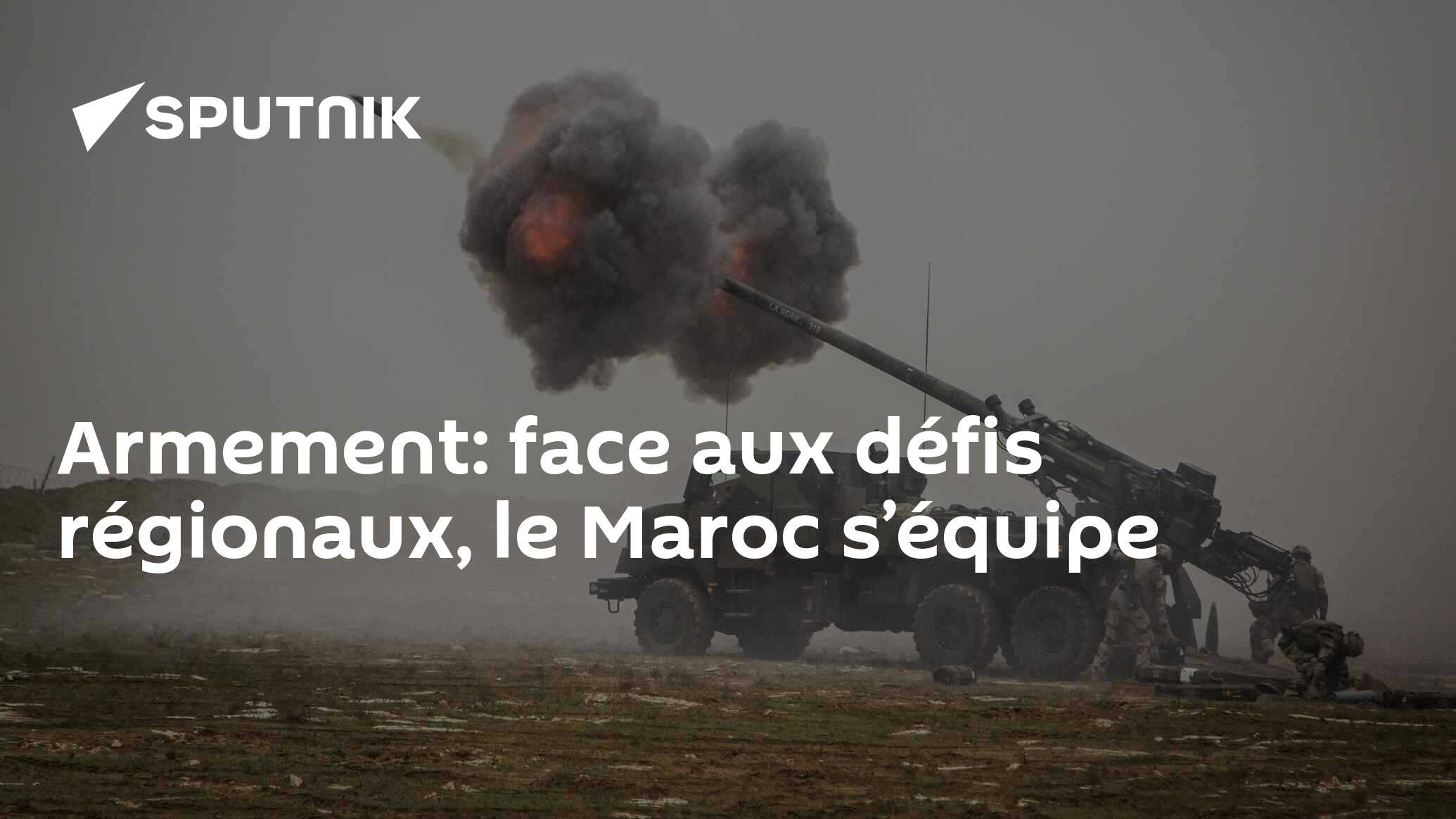 Armement: face aux défis régionaux, le Maroc s’équipe - 12.11.2021 ...