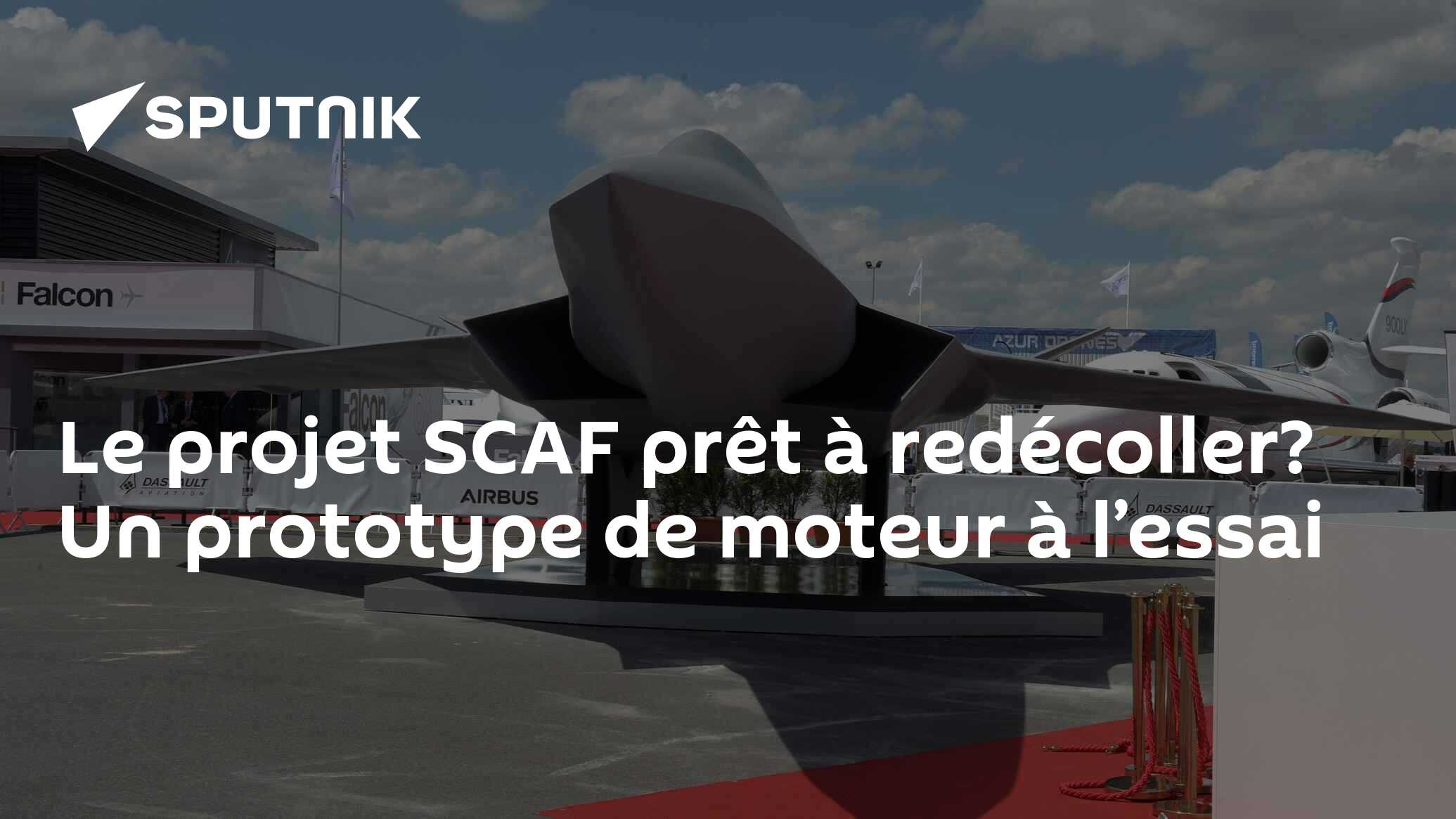 Le projet SCAF prêt à redécoller? Un prototype de moteur à l’essai - 12 ...