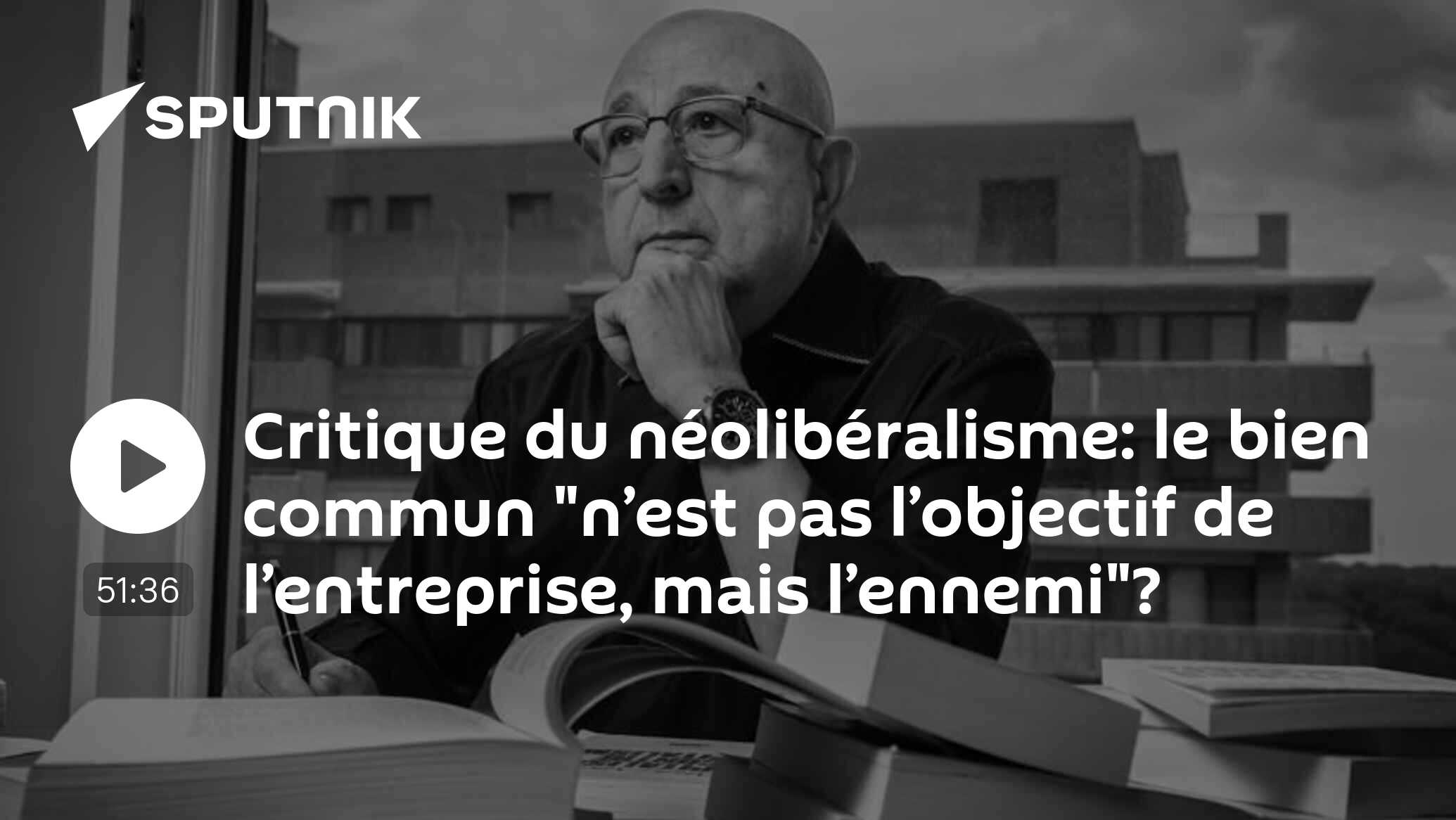 Critique du néolibéralisme: le bien commun "n’est pas l’objectif de l ...