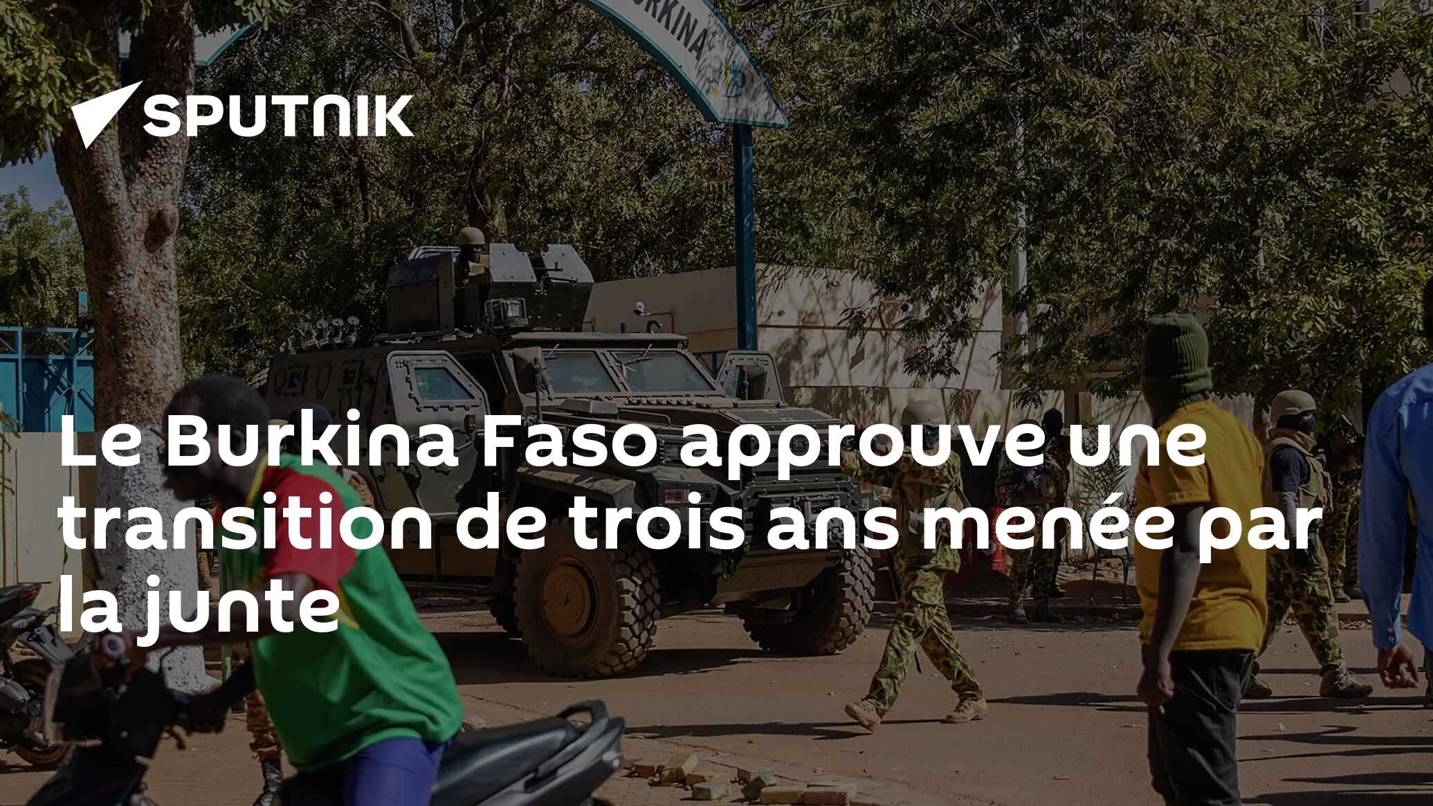 Le Burkina Faso approuve une transition de trois ans menée par la junte - 01.03.2022, Sputnik ...